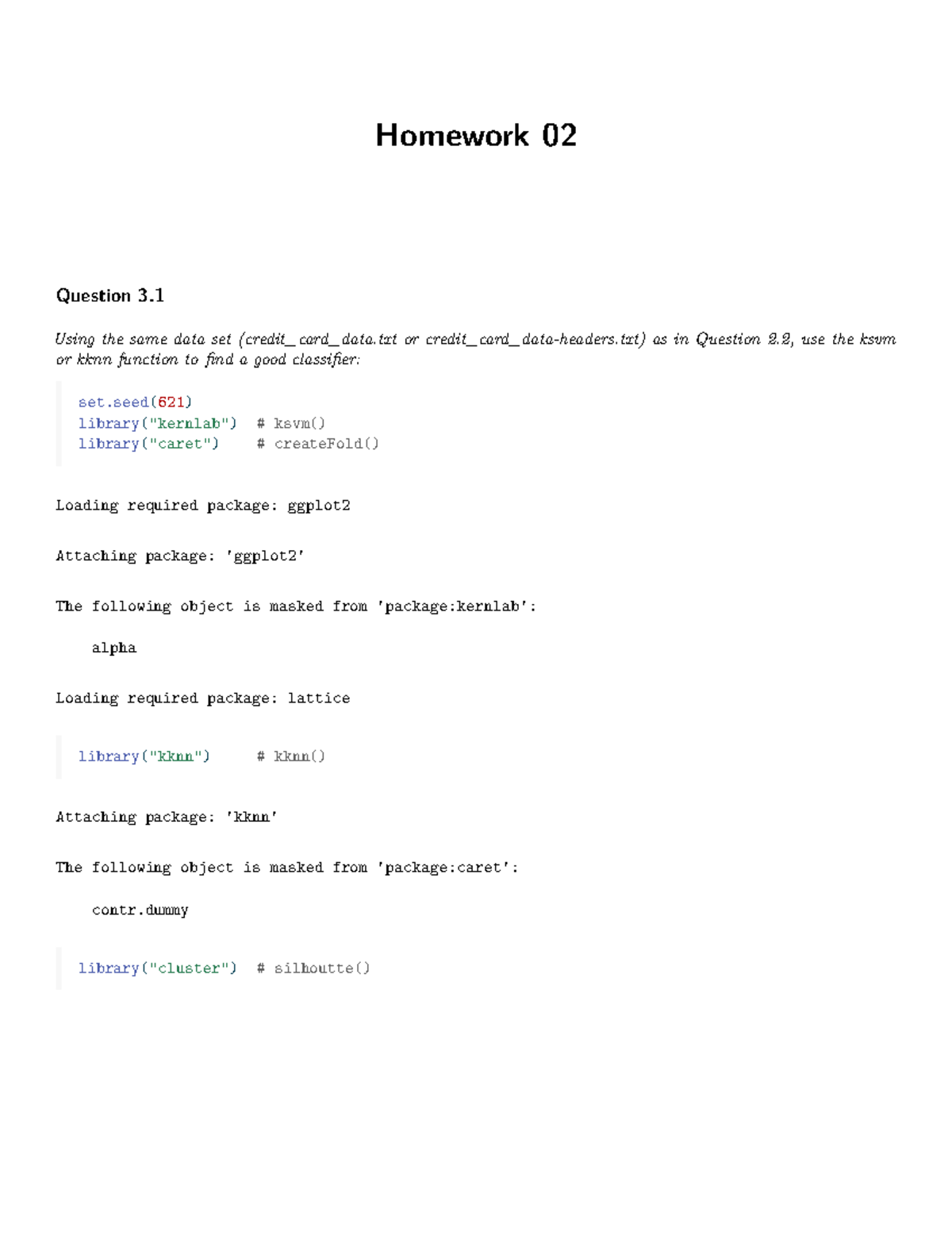 HW 02 - HW 02 - Homework 02 Question 3. Using the same data set (credit_card_data or - Studocu