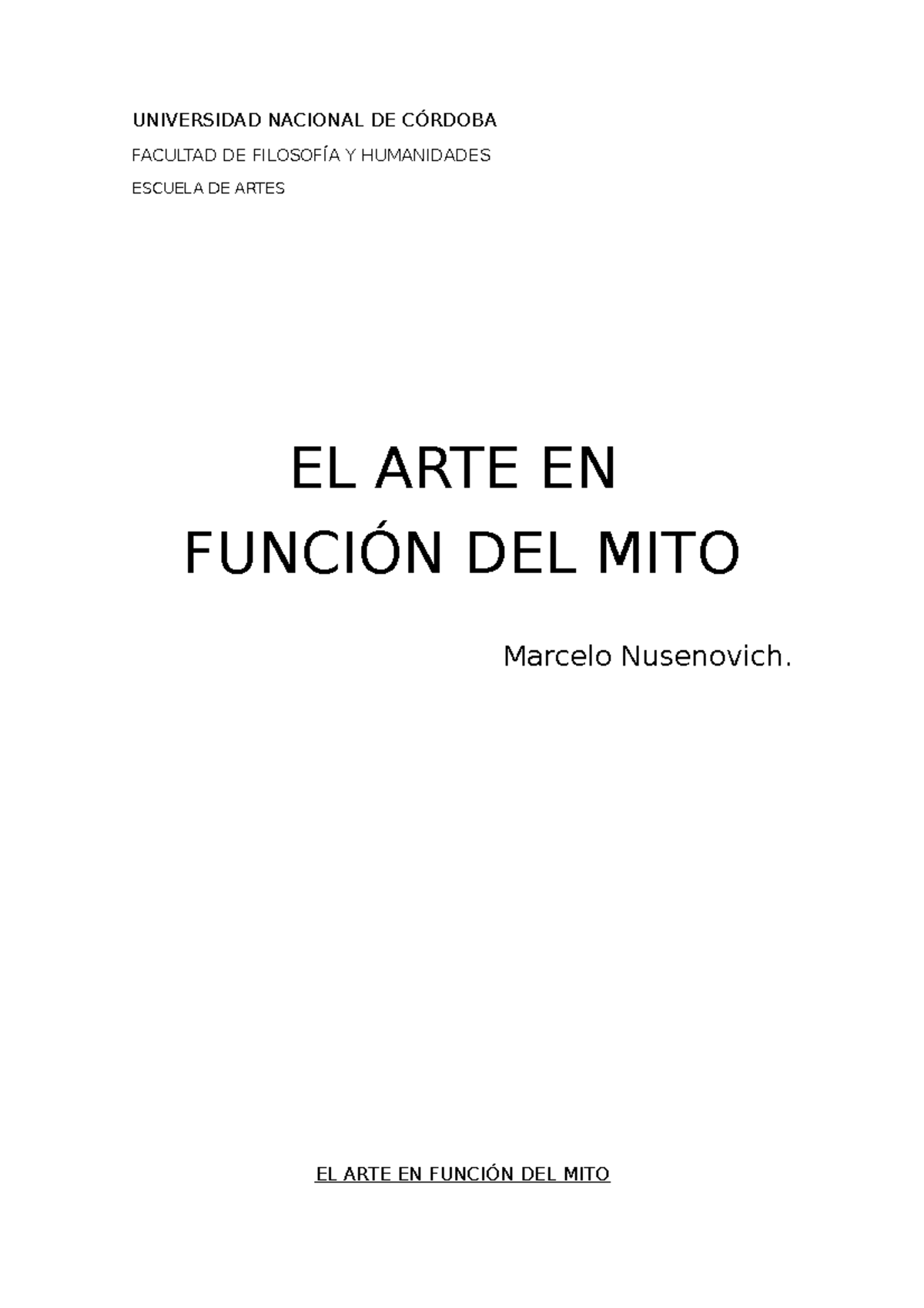 El arte en funcion del mito - UNIVERSIDAD NACIONAL DE CÓRDOBA FACULTAD ...