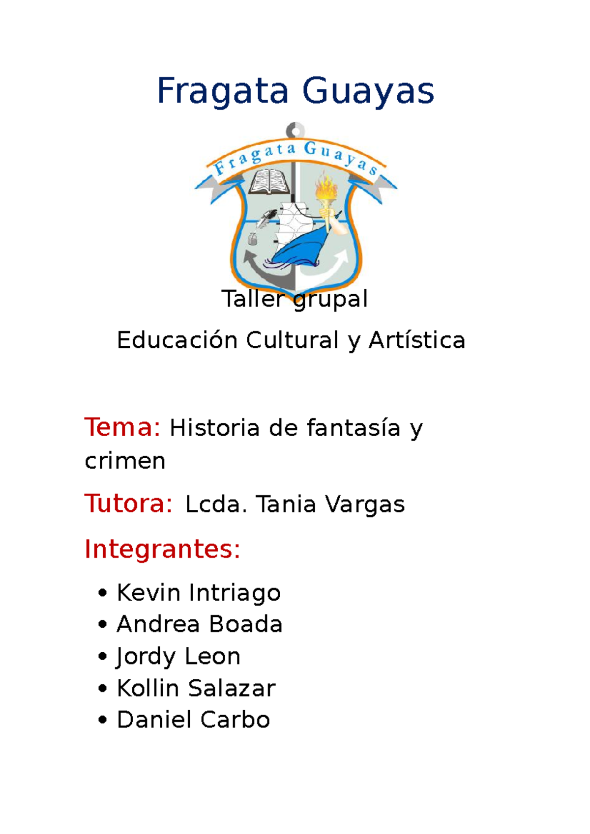 En este tiempo donde los malos abundan 2 - Fragata Guayas Taller grupal ...