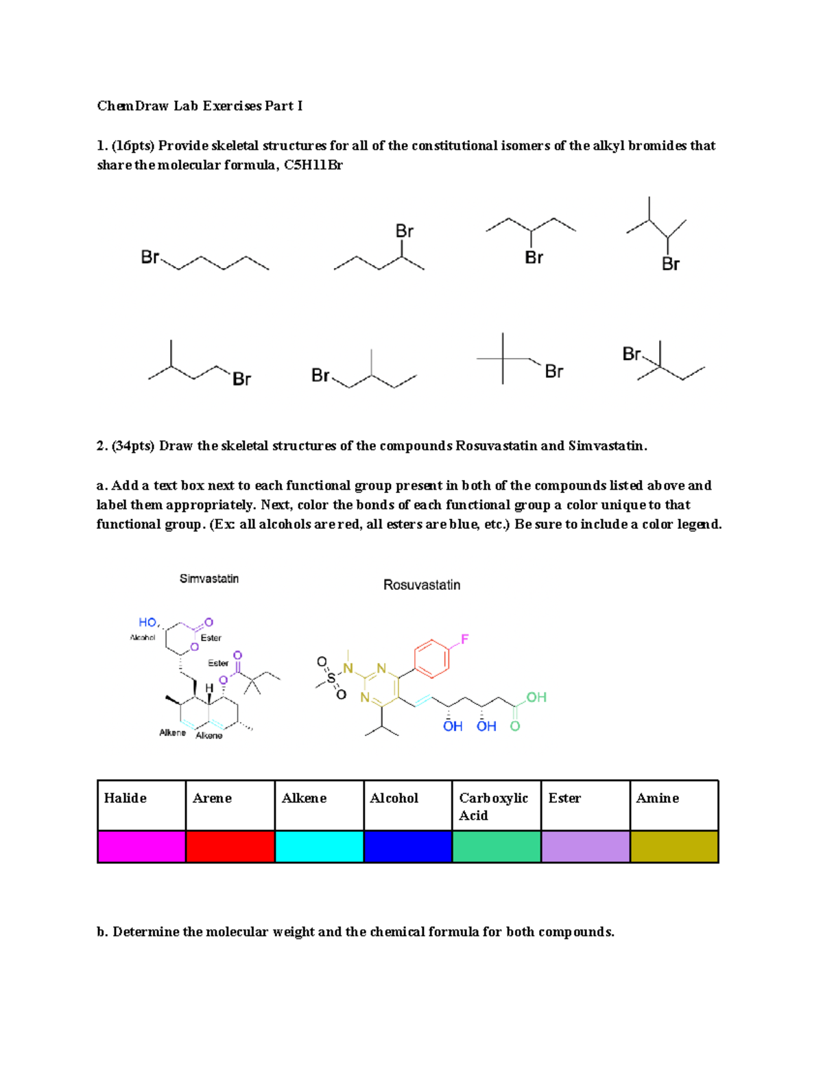 CHEM 2211L Lab 5 - ChemDraw lab tutorial lab - ChemDraw Lab Exercises Part I (16pts) Provide ...
