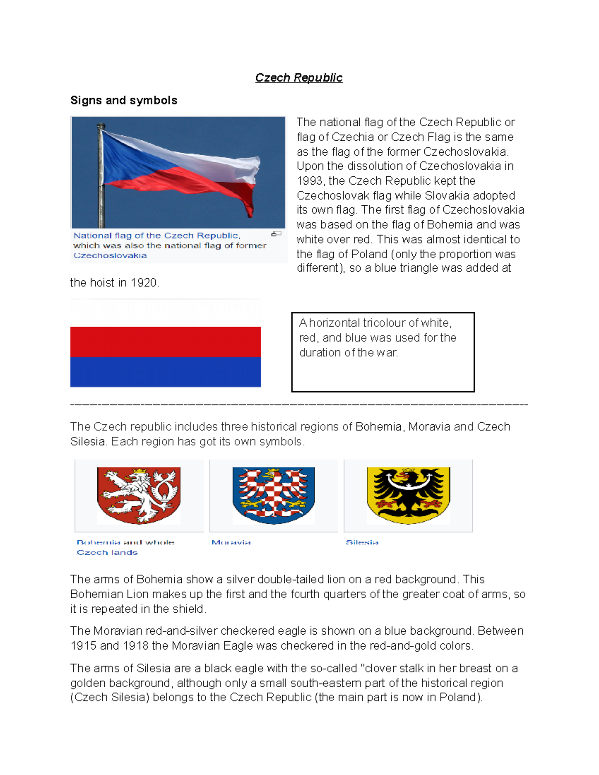 Czech Republic - Upon the dissolution of Czechoslovakia in 1993, the ...