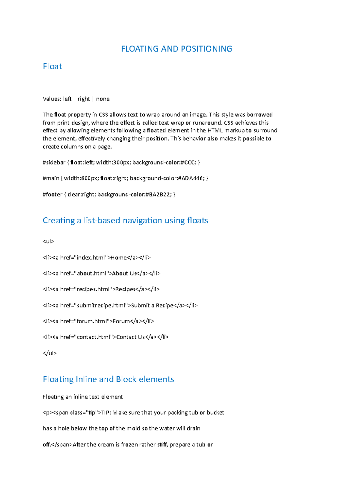 Floating AND Positioning - FLOATING AND POSITIONING Float Values: left | right | none The float ...