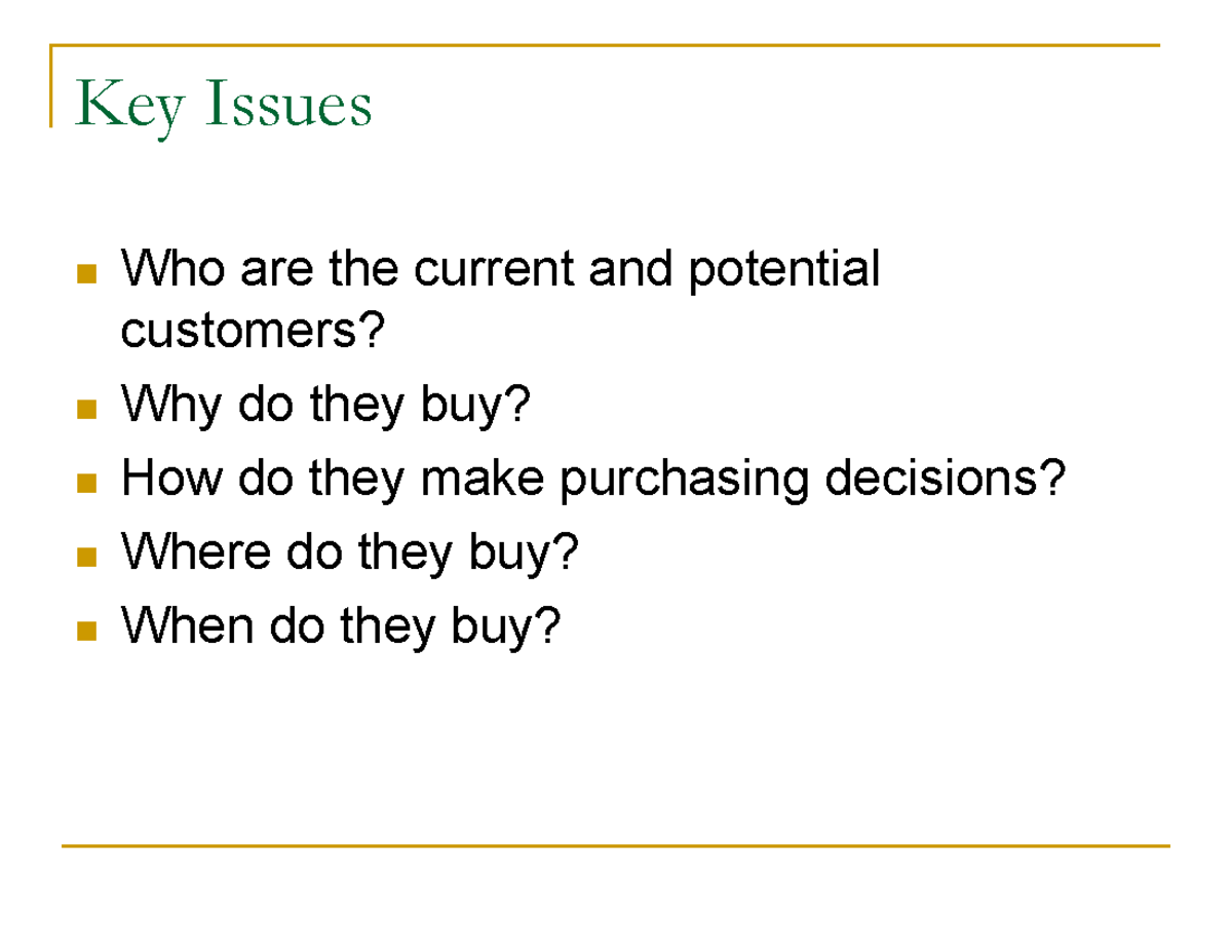 Consumer Behavior 1 - Key Issues Who are the current and potential ...