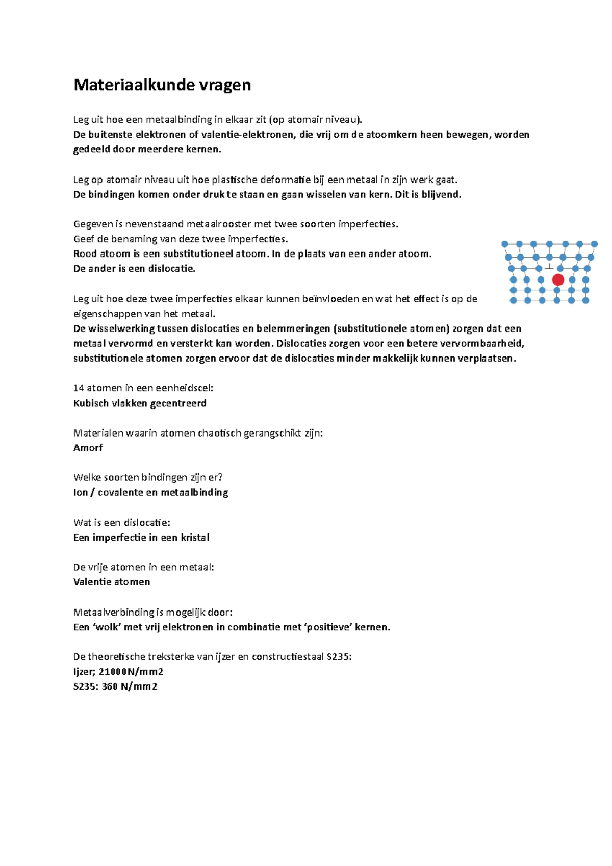 Materiaalkunde vragenlijst - Materiaalkunde vragen Leg uit hoe een ...