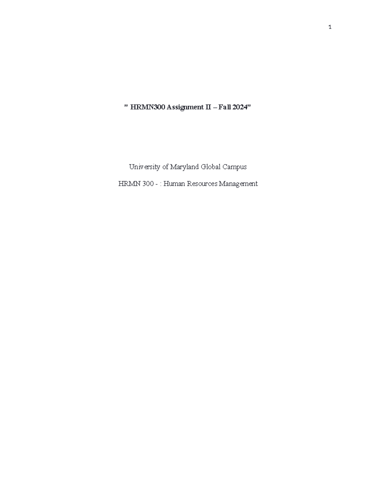 Assignemnt 1 - ASSIGNMENT 1 - " HRMN300 Assignment II – Fall 2024" University of Maryland - Studocu