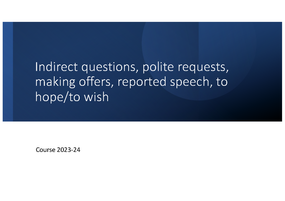 Grammar Unit 2 - gramatica - Indirect questions, polite requests ...