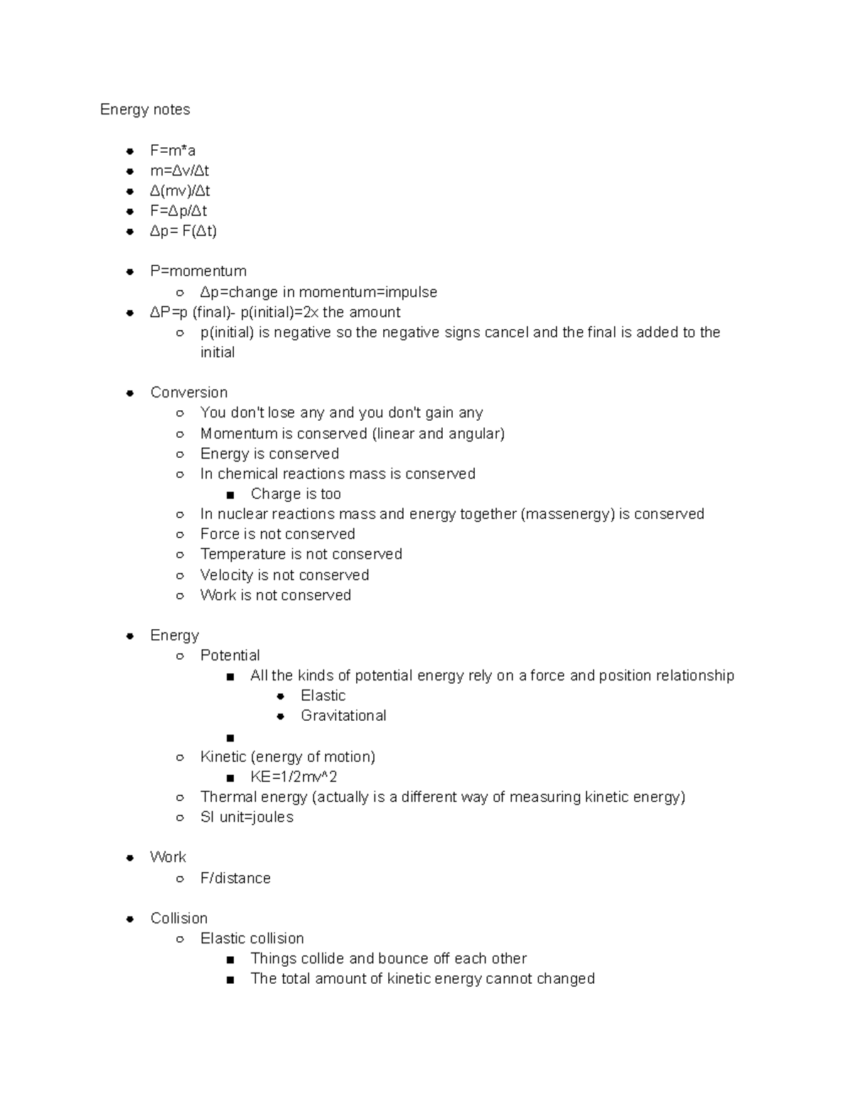 Energy notes - Energy notes F=m*a m=Δv/Δt Δ(mv)/Δt F=Δp/Δt Δp= F(Δt) P ...