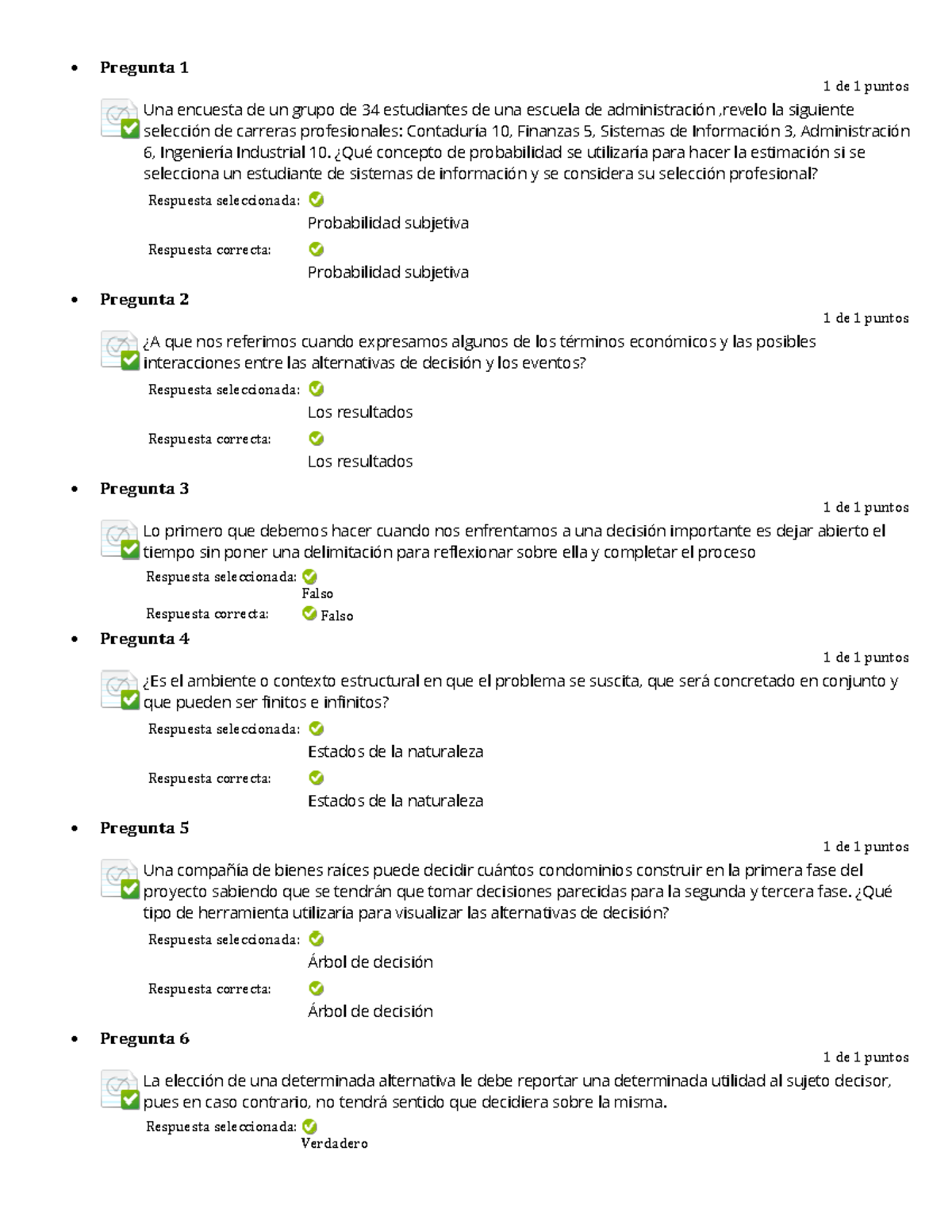 Actividad 10. Automatizada Teoria de decisiones - • Pregunta 1 1 de 1 puntos Una encuesta de un ...