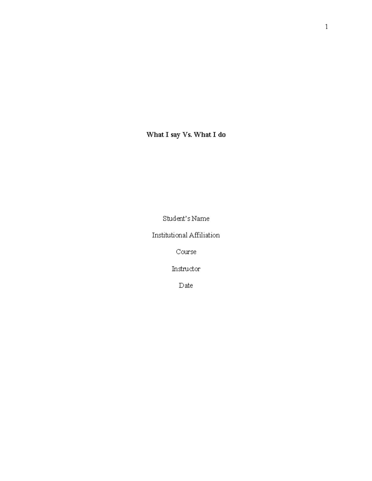 What I say Vs What I do - essay - What I say Vs. What I do Student’s ...