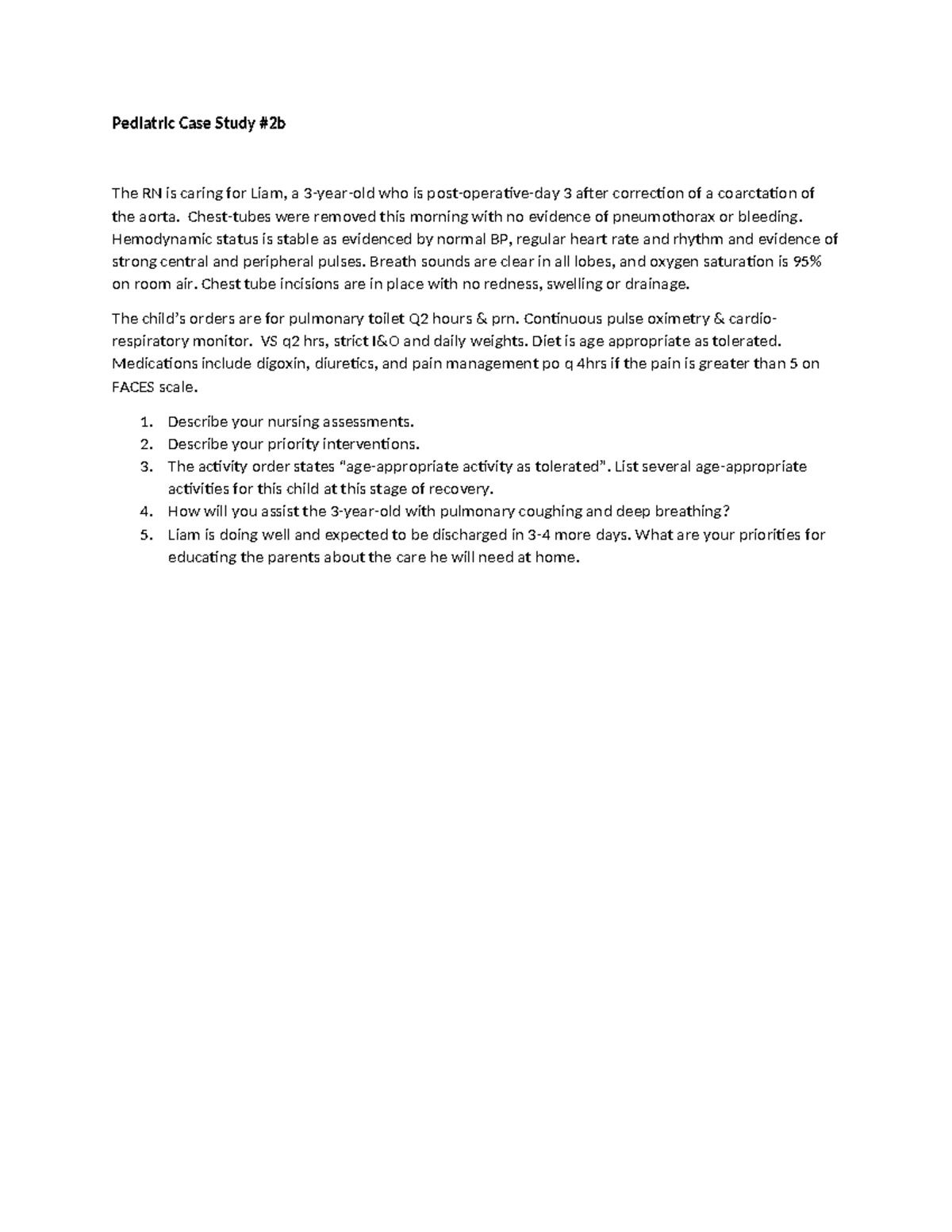 NSG 434 Case Study #2b - Pediatric Case Study #2b The RN is caring for ...