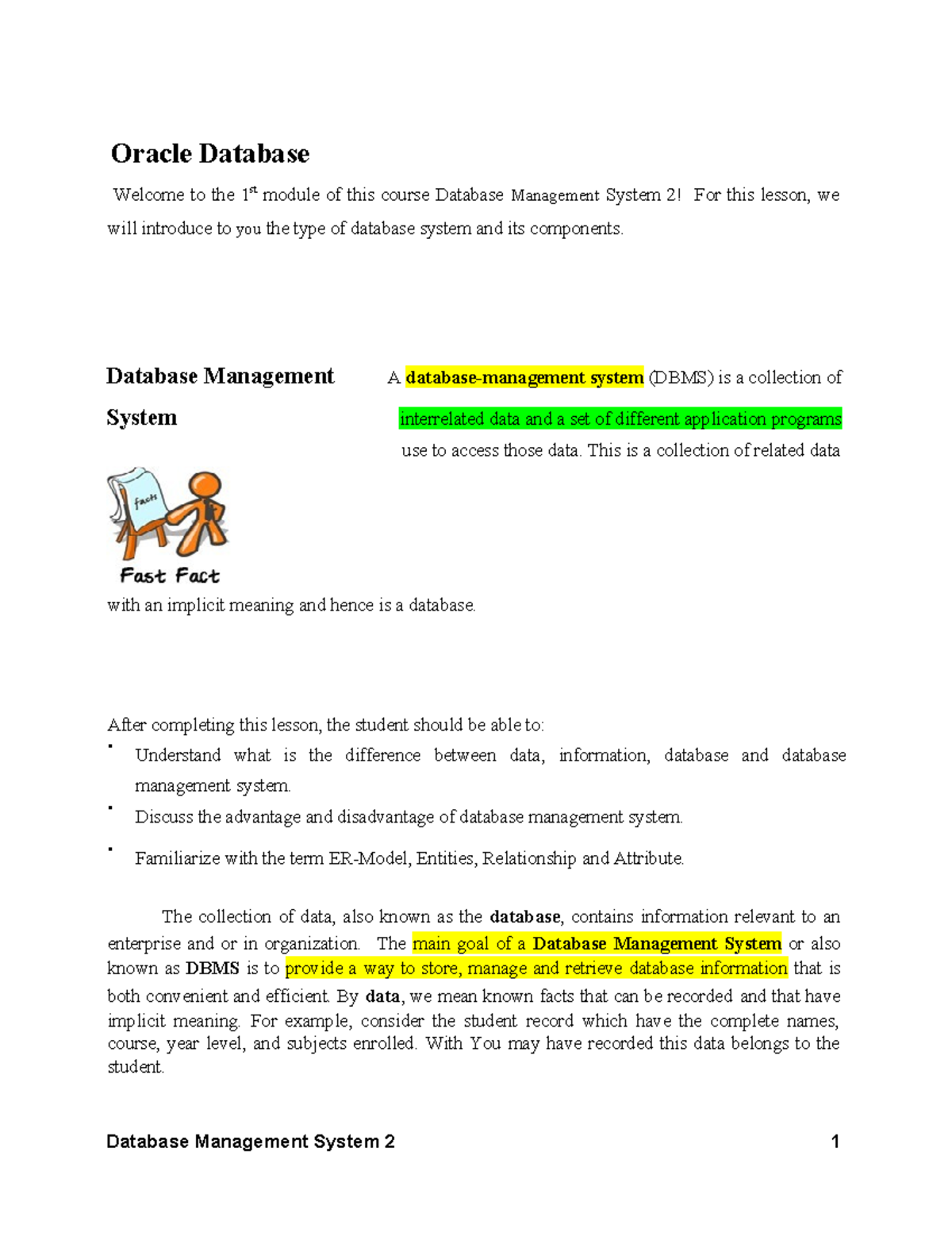 Lesson 1 Introduction to Database Management System - Oracle Database Welcome to the 1st module ...