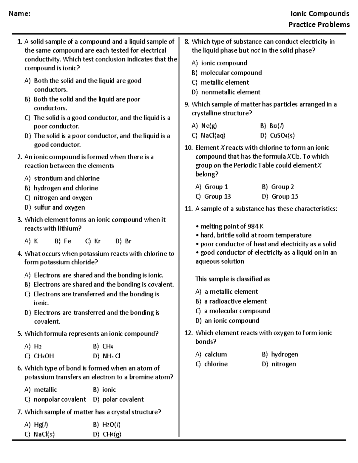 PP - Ionic Compounds - Name: Ionic Compounds Practice Problems A) Both the solid and the liquid ...