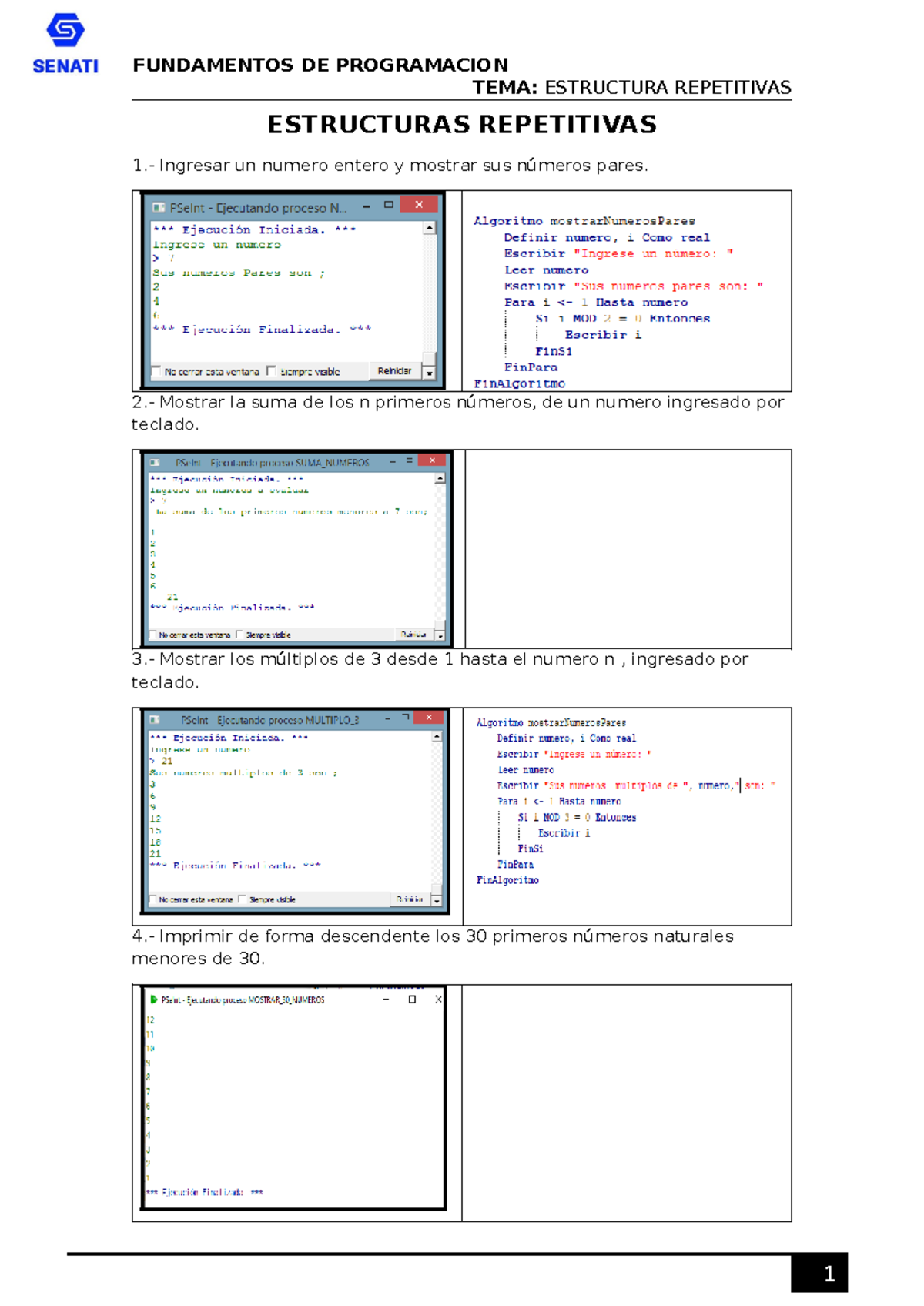 Ejemplos Algoritmos Repetitivos - TEMA: ESTRUCTURA REPETITIVAS ESTRUCTURAS REPETITIVAS 1 ...