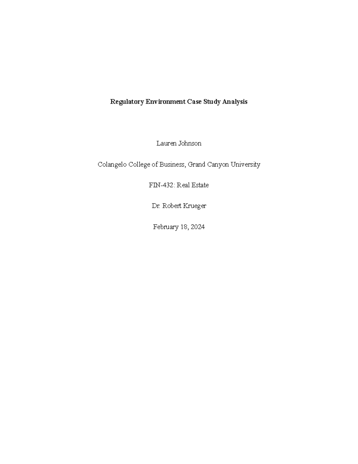 Regulatory Enviornment Case Study - Robert Krueger February 18, 2024 Case Description In this ...