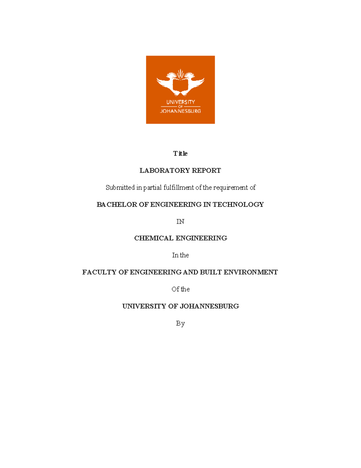Technical Reports UJ Chem Eng Cover Page Template - Title LABORATORY REPORT Submitted in partial ...