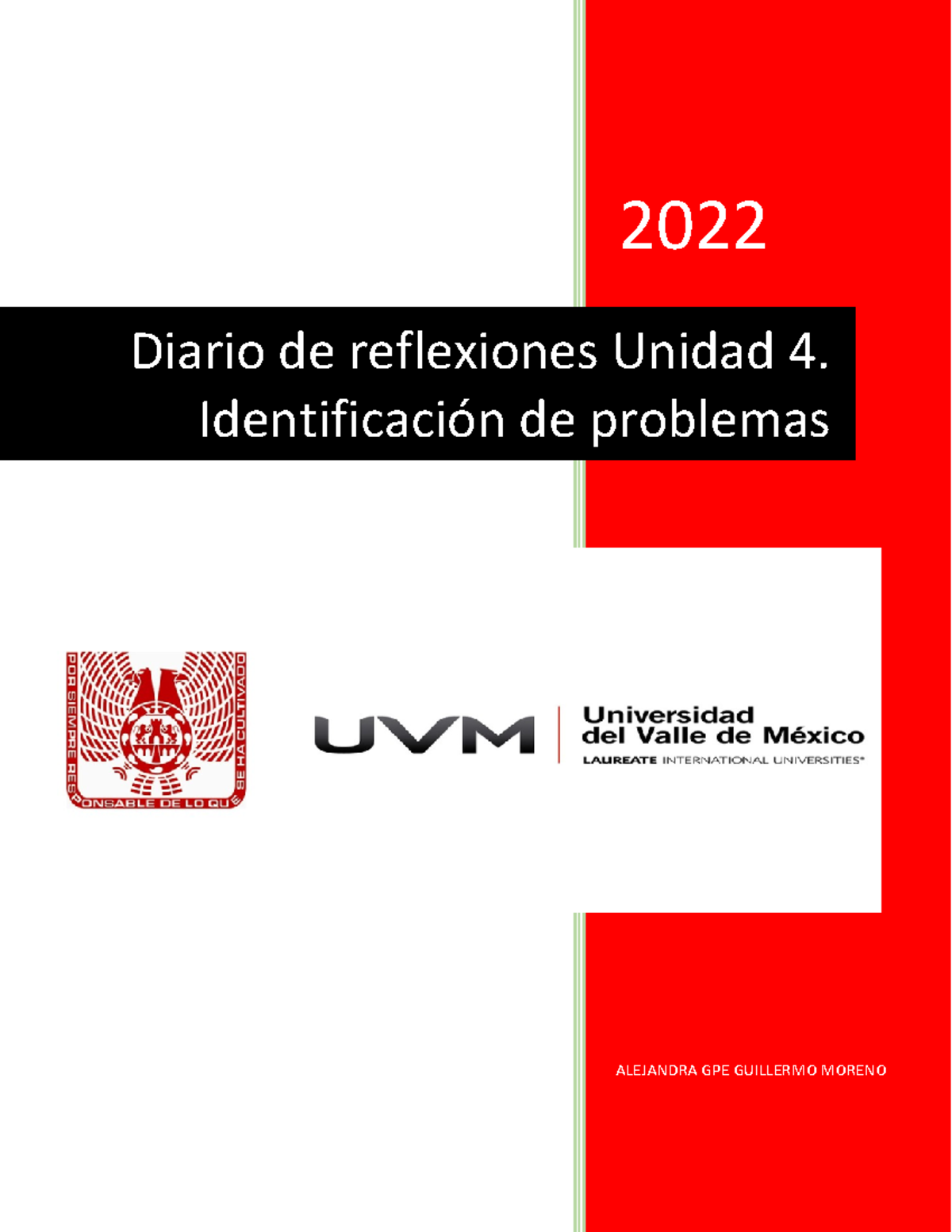 Diario de reflexiones Unidad 4. Identificación de problemas - 2022 ALEJANDRA GPE GUILLERMO ...