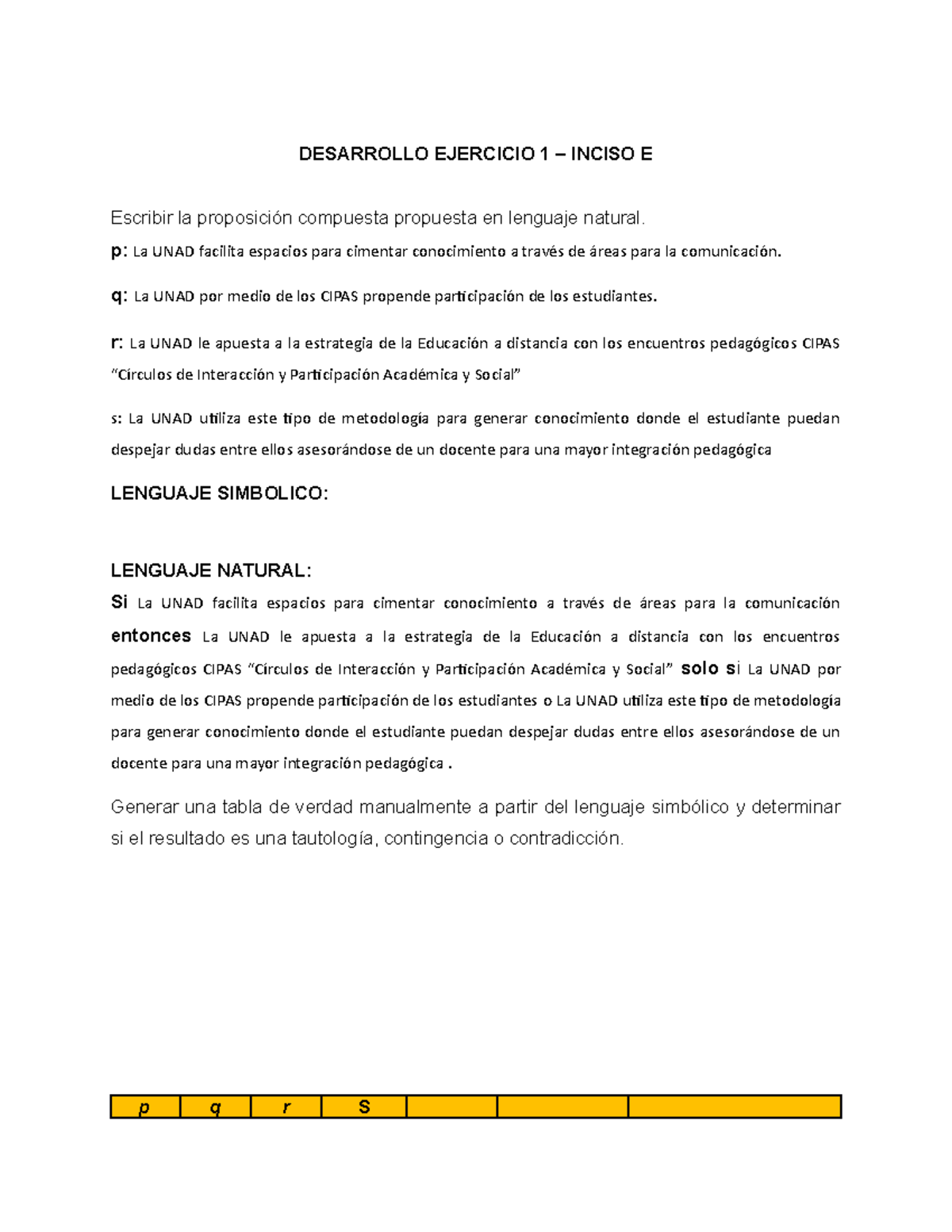 Logica letra C 16-01-2022 - DESARROLLO EJERCICIO 1 – INCISO E Escribir ...