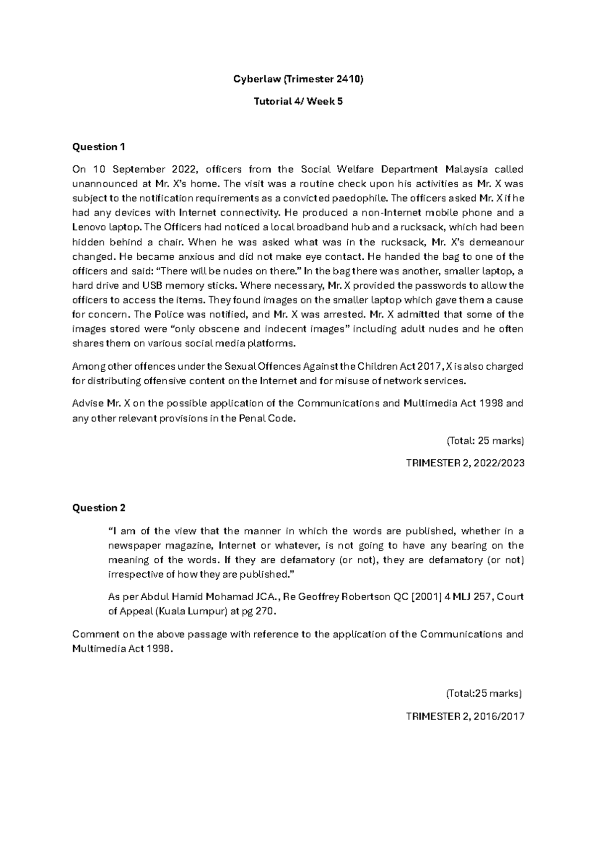 Tutorial 4Week 5 - Cyberlaw (Trimester 2410) Tutorial 4/ Week 5 Question 1 On 10 September 2022 ...