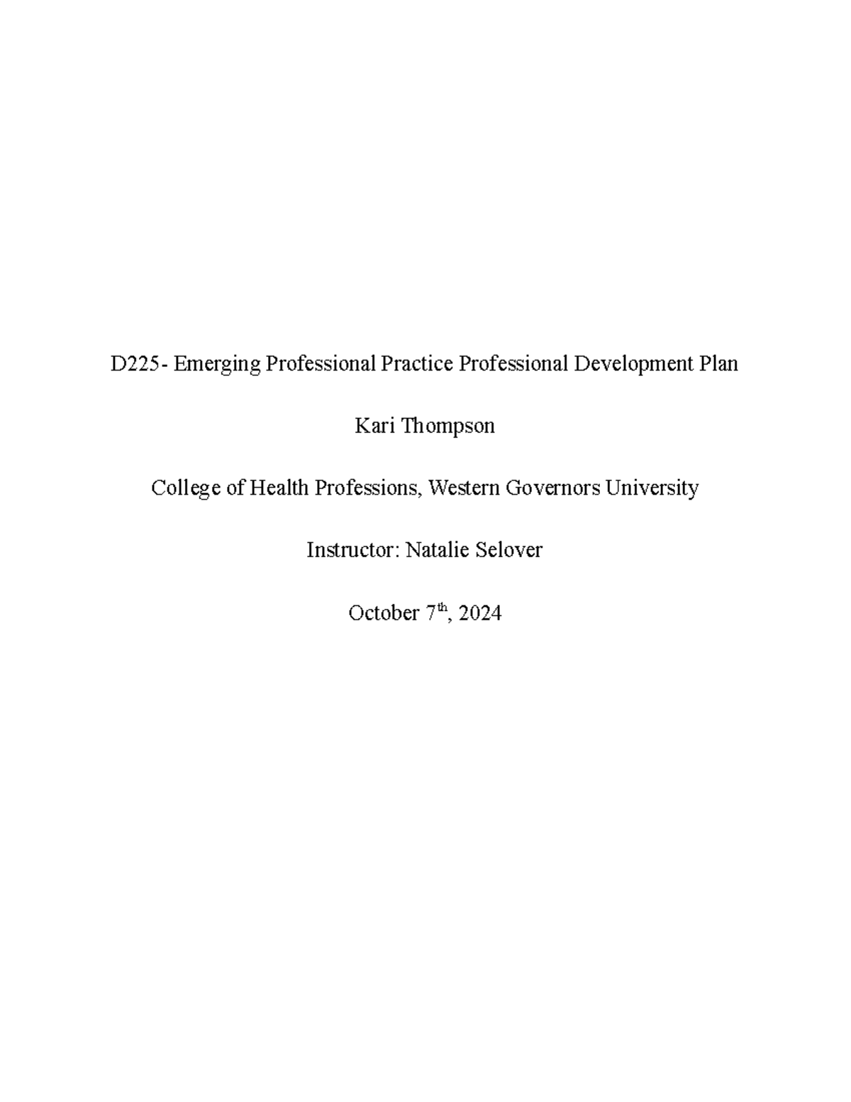 D225 task 1 - D225 Task 1 paper - D225- Emerging Professional Practice ...
