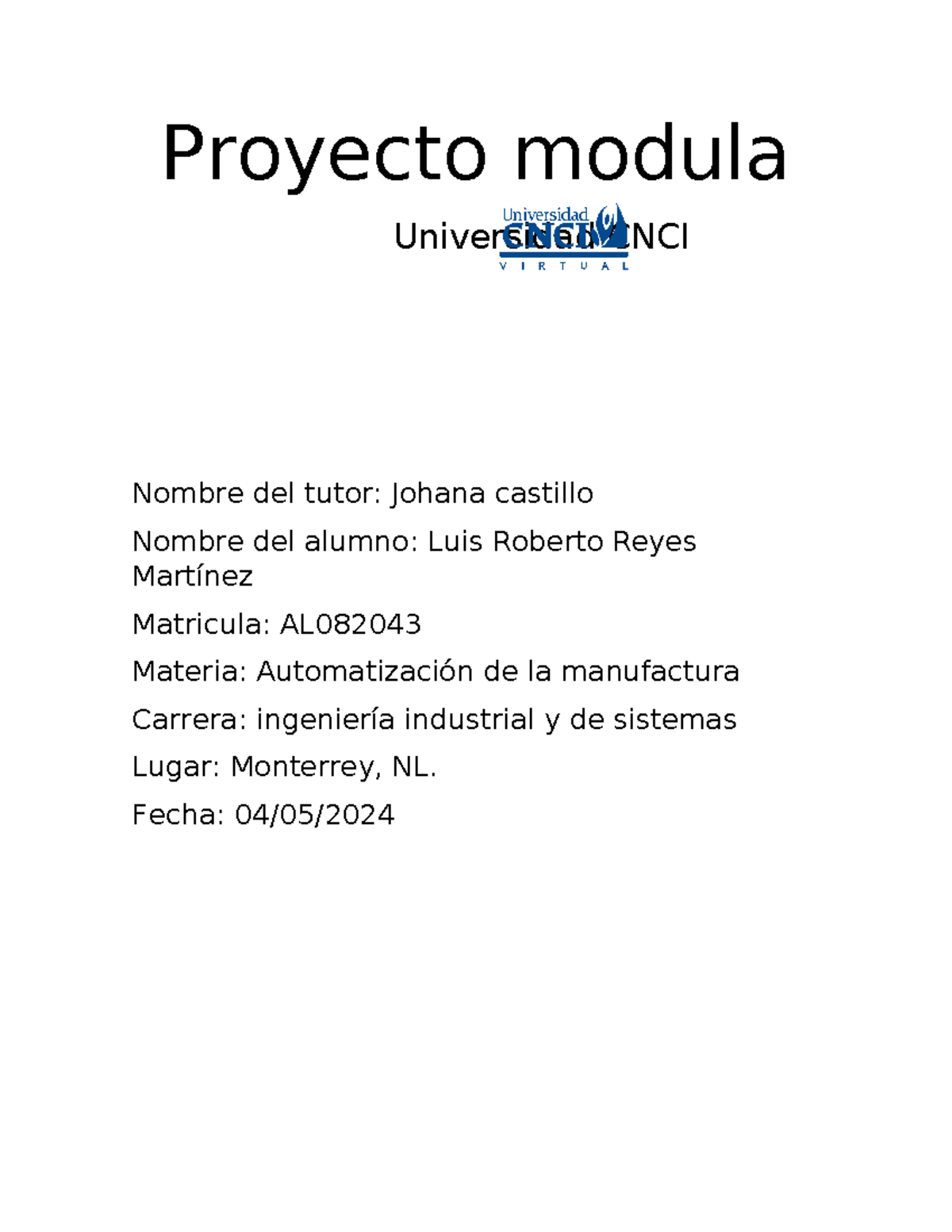 Proyecto modular automatizacion de la maufactura - Proyecto modula Universidad CNCI Nombre del ...