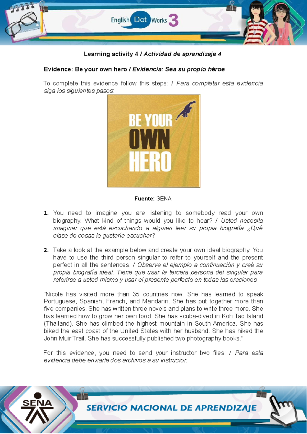 Evidence Be your own hero - You need to imagine you are listening to somebody read your own ...