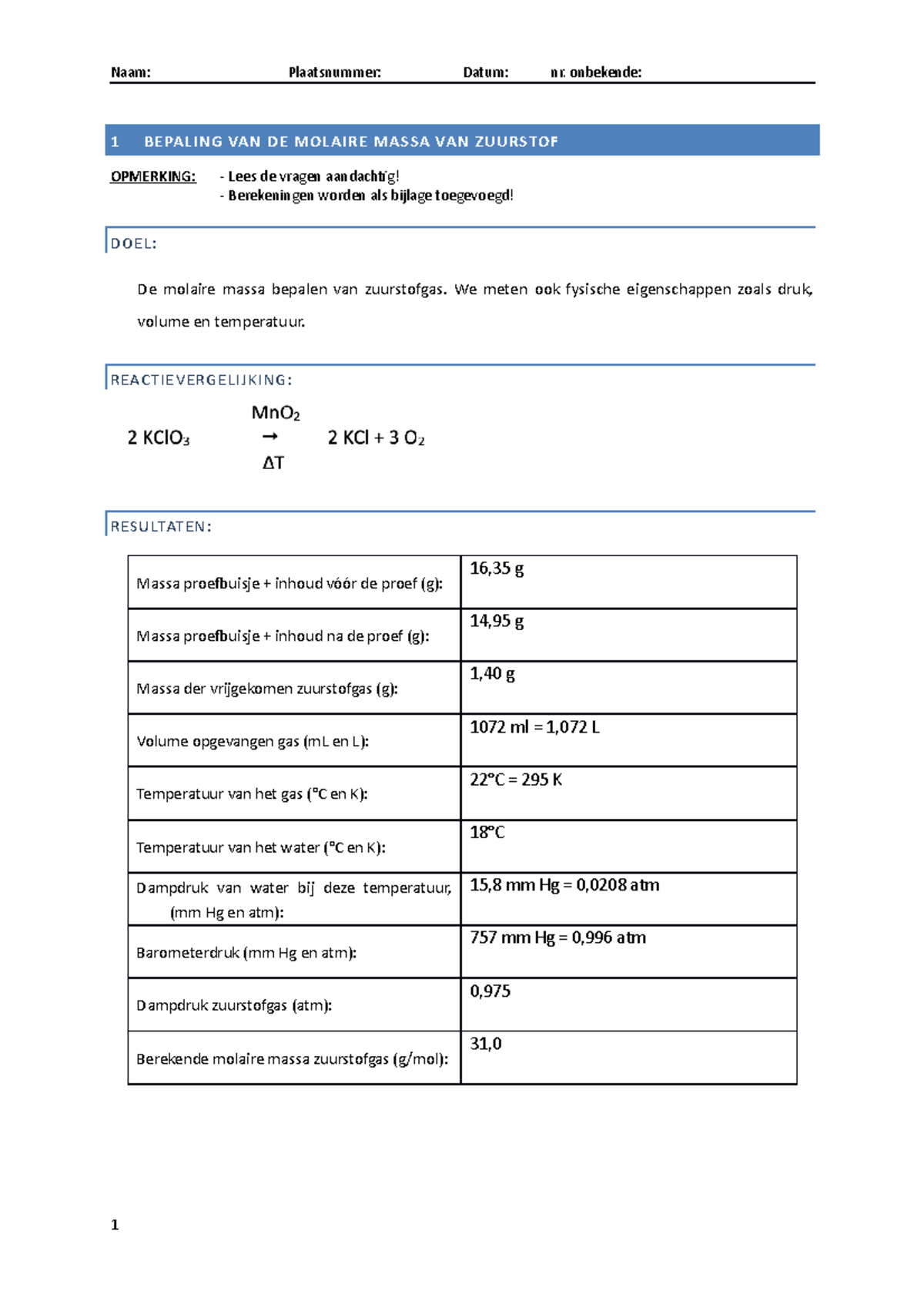 Molaire massa - Naam: Plaatsnummer: Datum: nr. onbekende: 1 BEPALING ...
