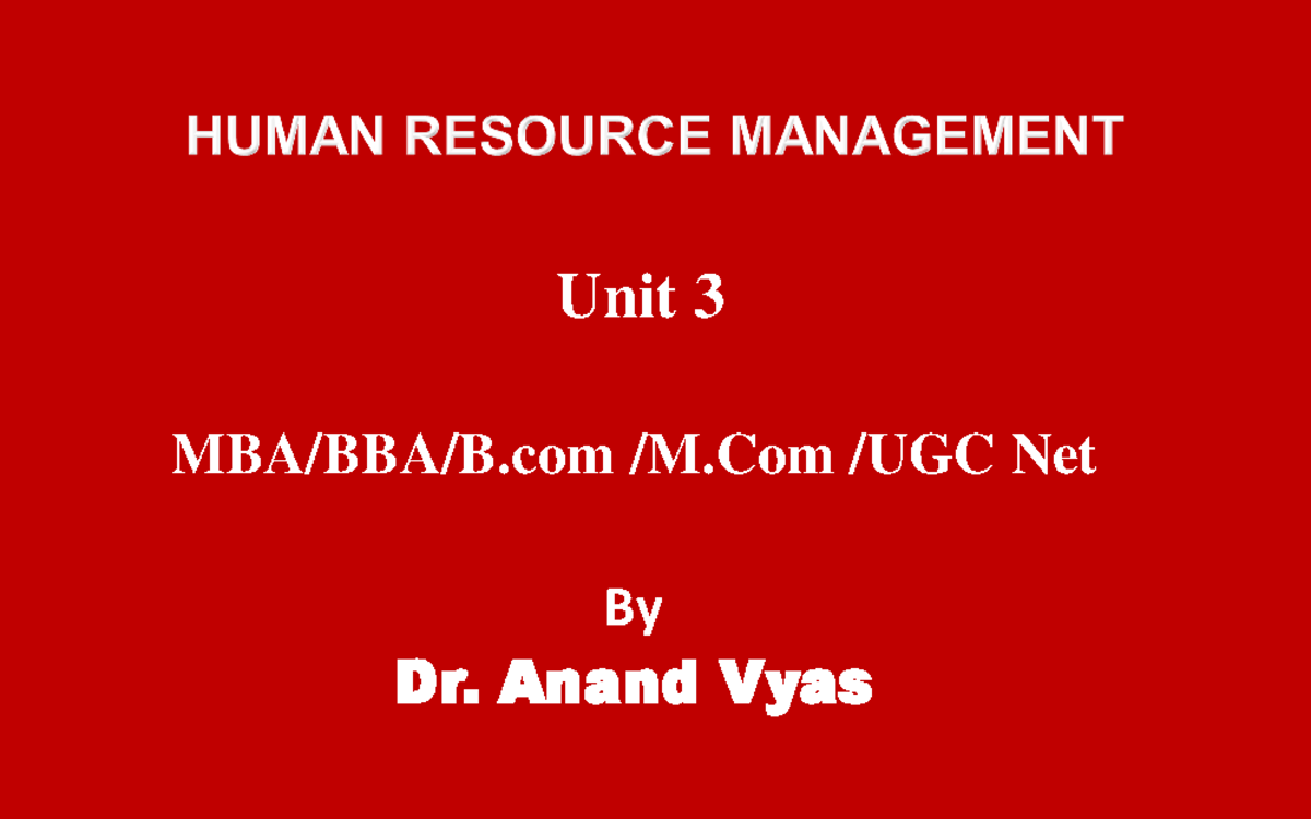 Unit-3-HRM - Master of business administration - Unit 3 MBA/BBA/B /M ...