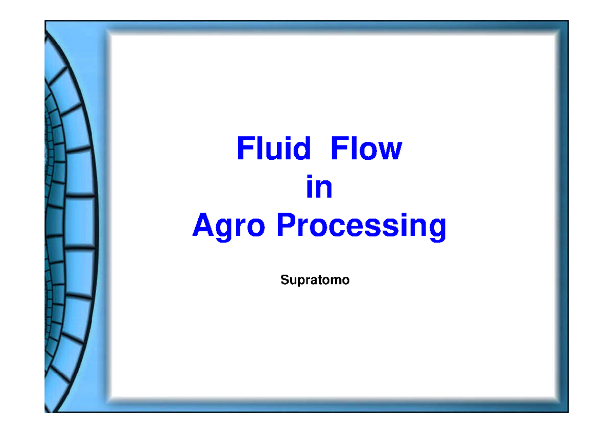 4 Fluid Flow in agro Processings - Fluid Flow in Agro Processing ...
