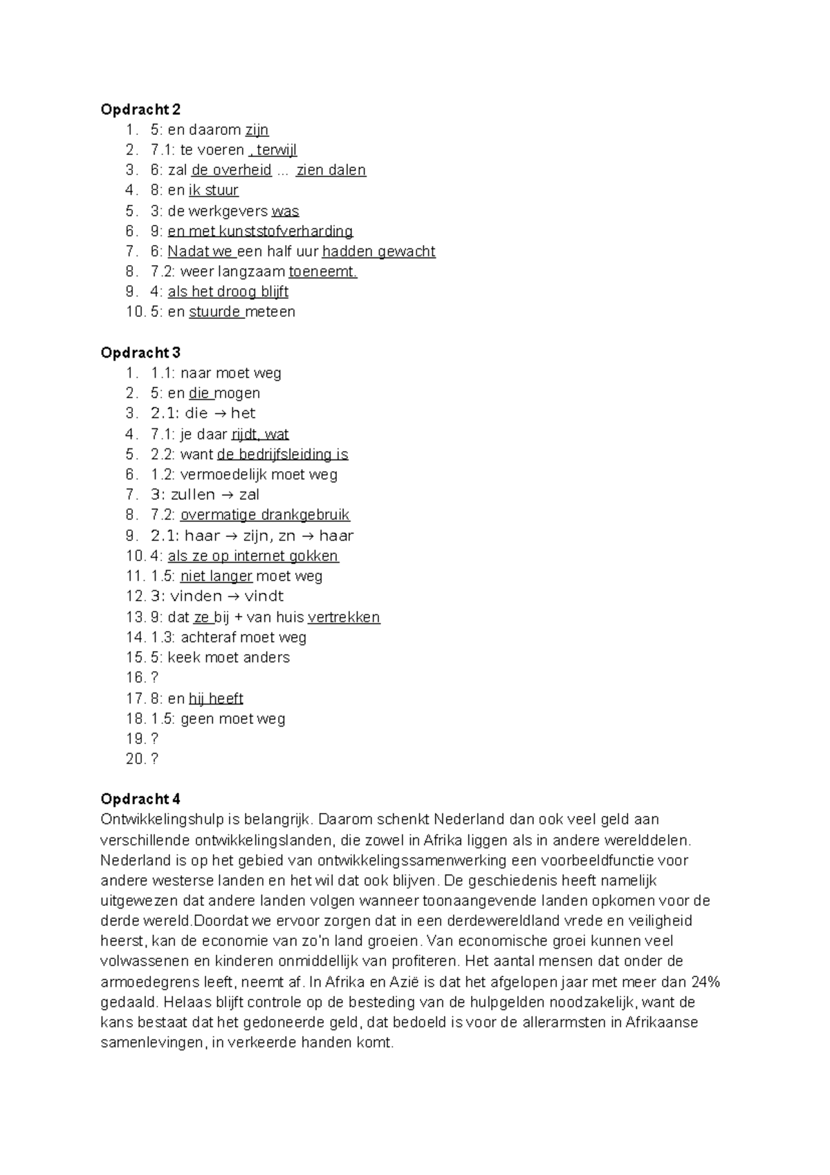 Nederlands Opdracht Formuleren - Opdracht 2 1. 5: en daarom zijn 2. 7 ...