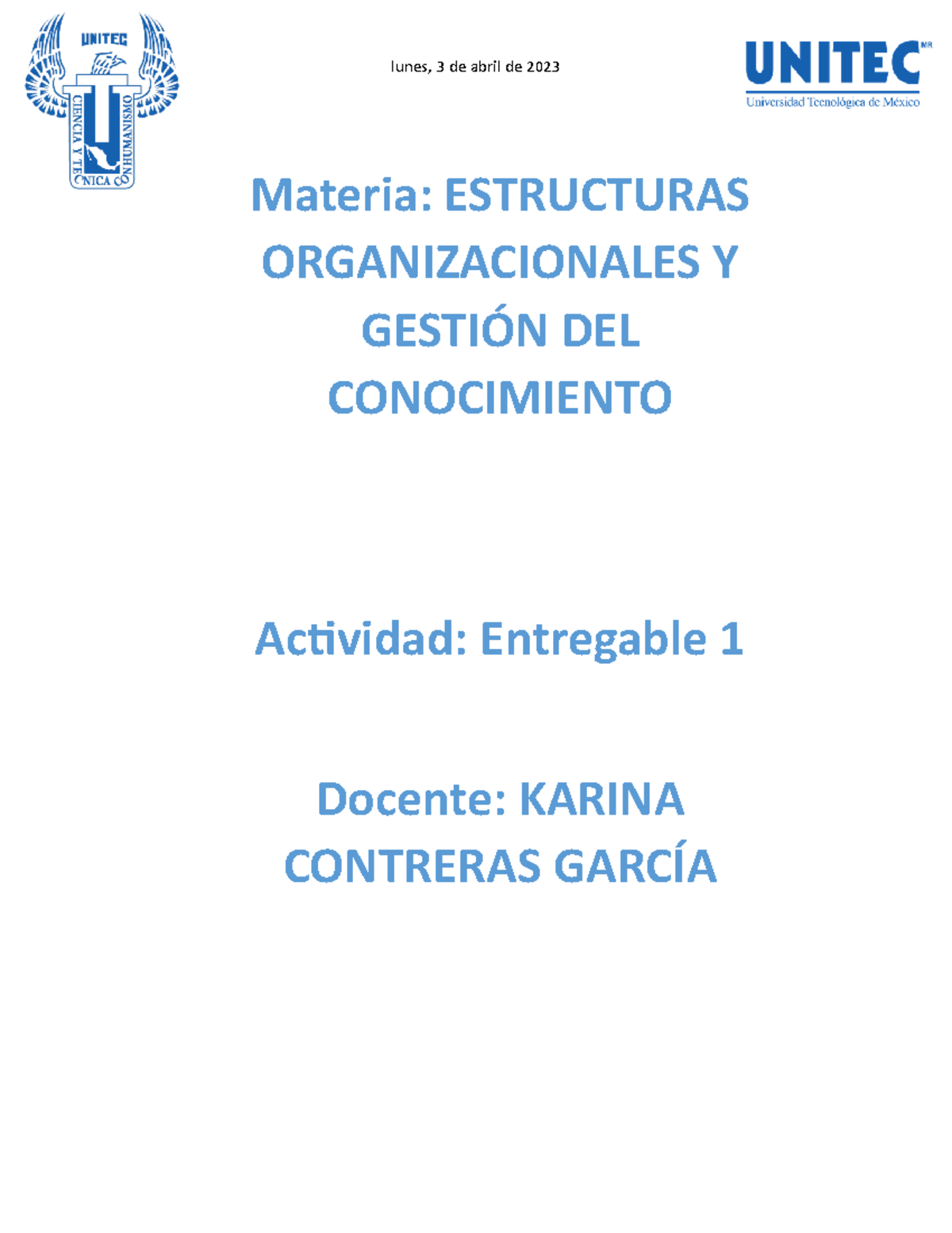 Entregable 1 - ESTRUCTURAS ORGANIZACIONALES Y GESTIÓN DEL CONOCIMIENTO - Materia: ESTRUCTURAS ...