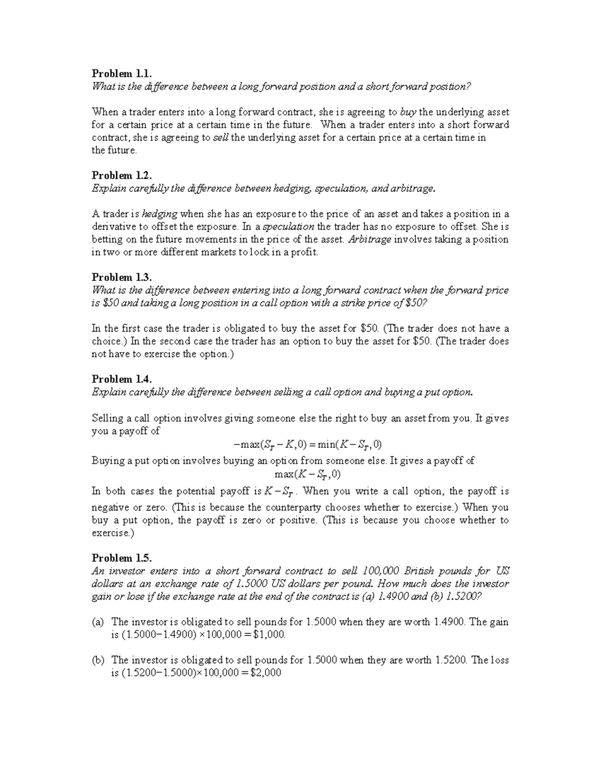 Tutorial 2 - Problem 1. What is the difference between a long forward ...