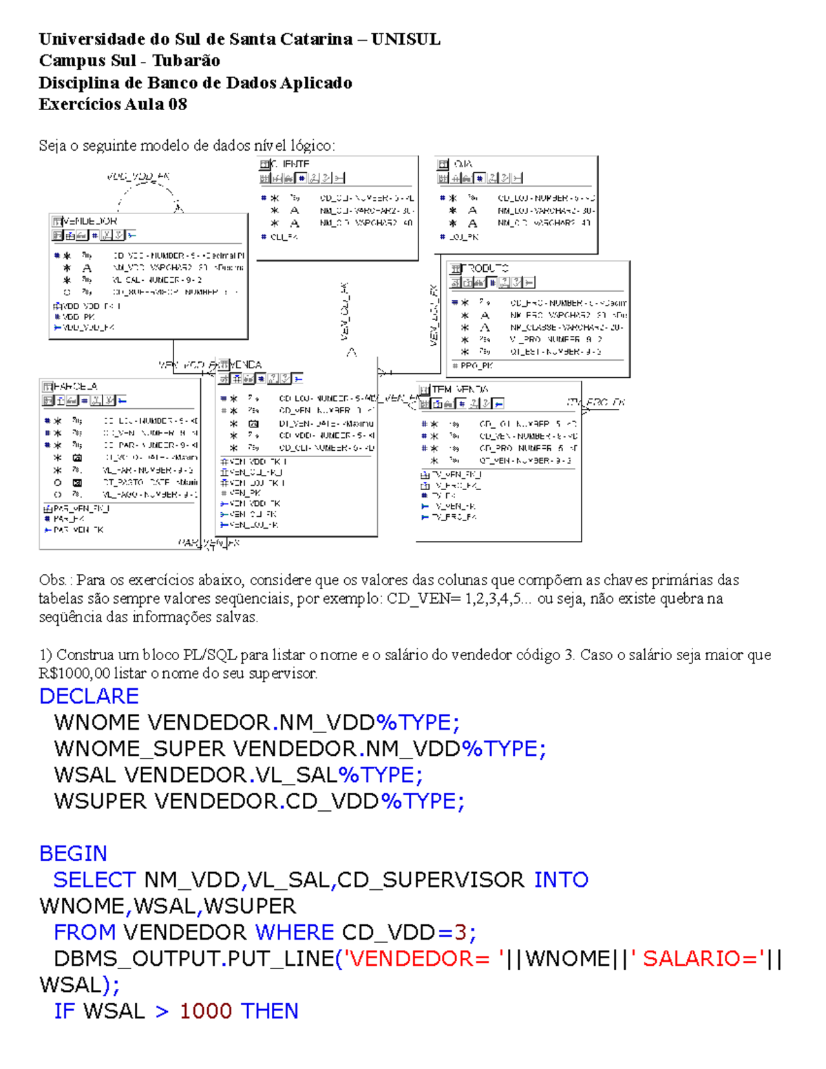 Exercícios de Banco de Dados Aplicados - Aula 08 - Resolvidos ...