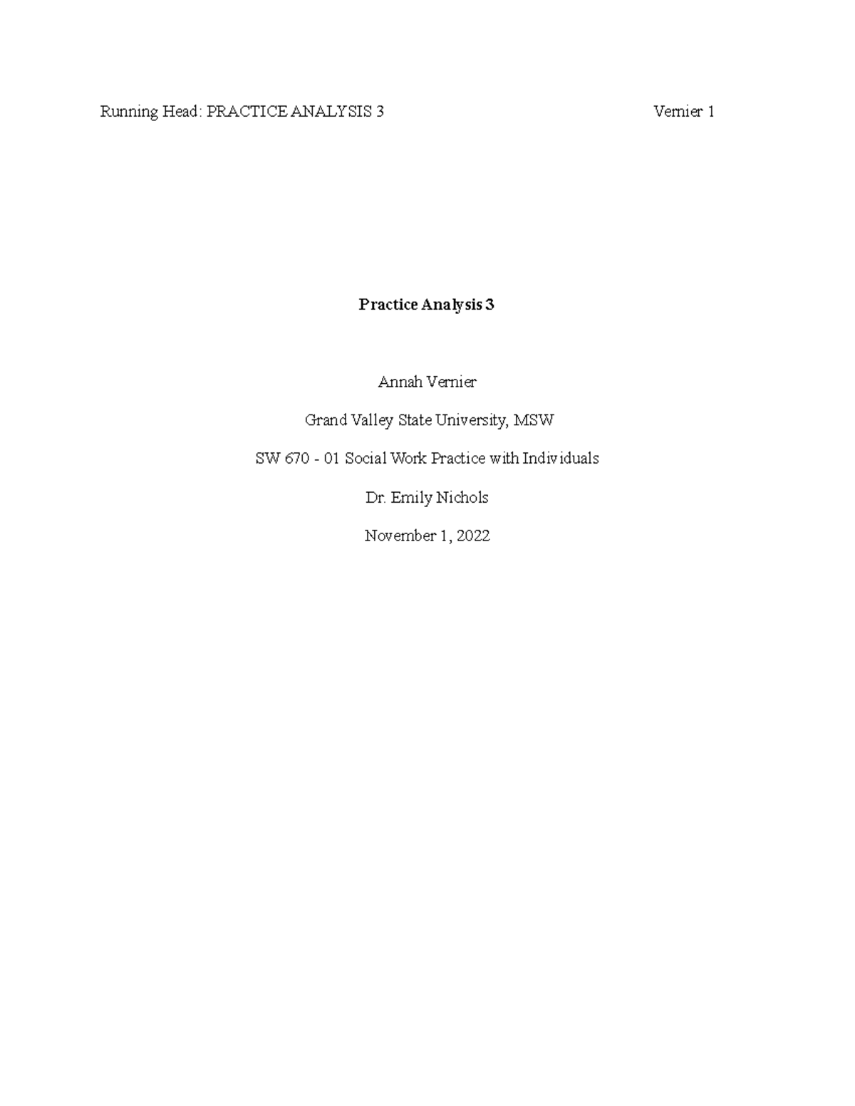 Practice Analysis 3 SW670-011 - Practice Analysis 3 Annah Vernier Grand ...