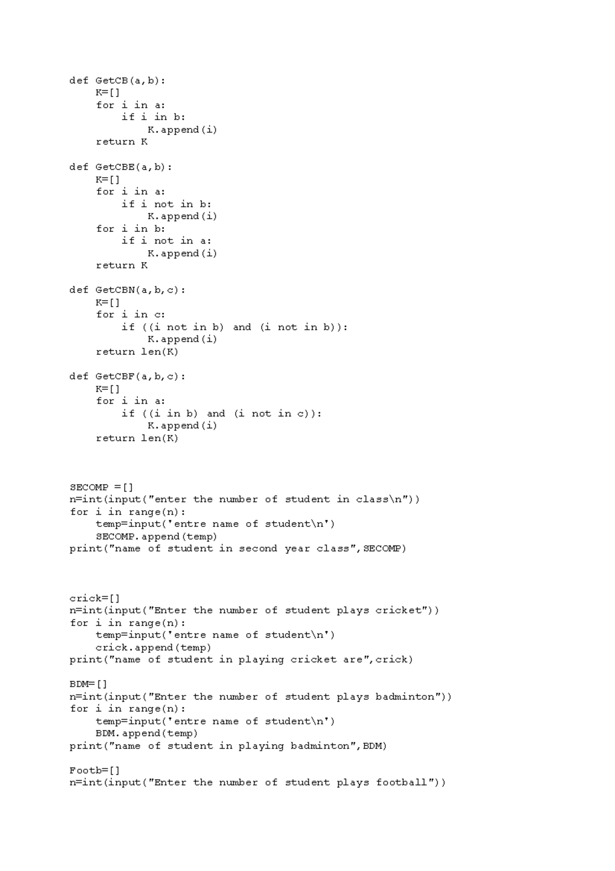 Assinment-1(DSL) - Enjoy - def GetCB(a,b): K=[] for i in a: if i in b ...