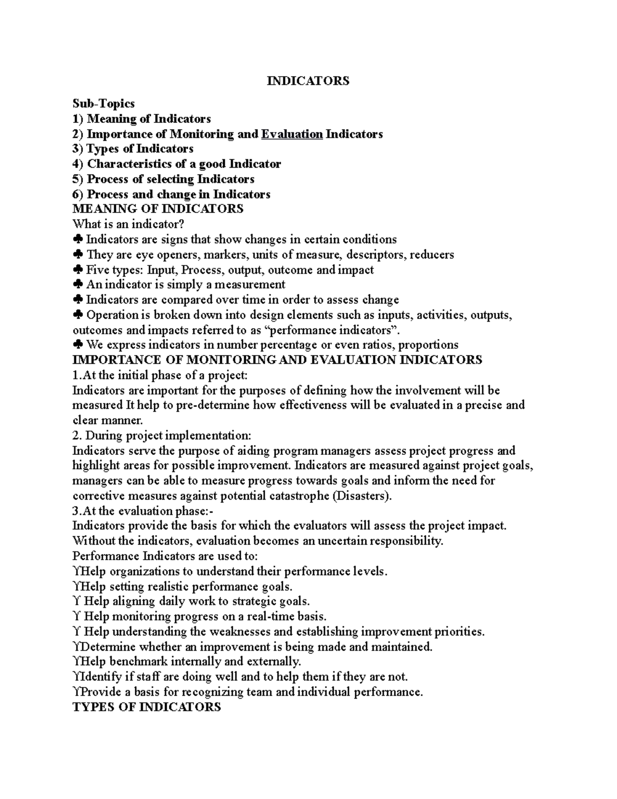 Indicators - We express indicators in number percentage or even ratios ...