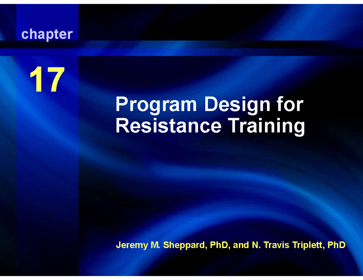Kines 311 chapter 17 ppt - Resistance Training Jeremy M. Sheppard, PhD ...