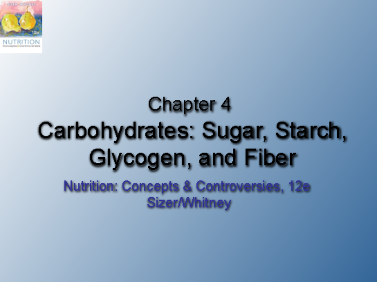 Carbohydrate Power point - Chapter 4 Carbohydrates: Sugar, Starch ...
