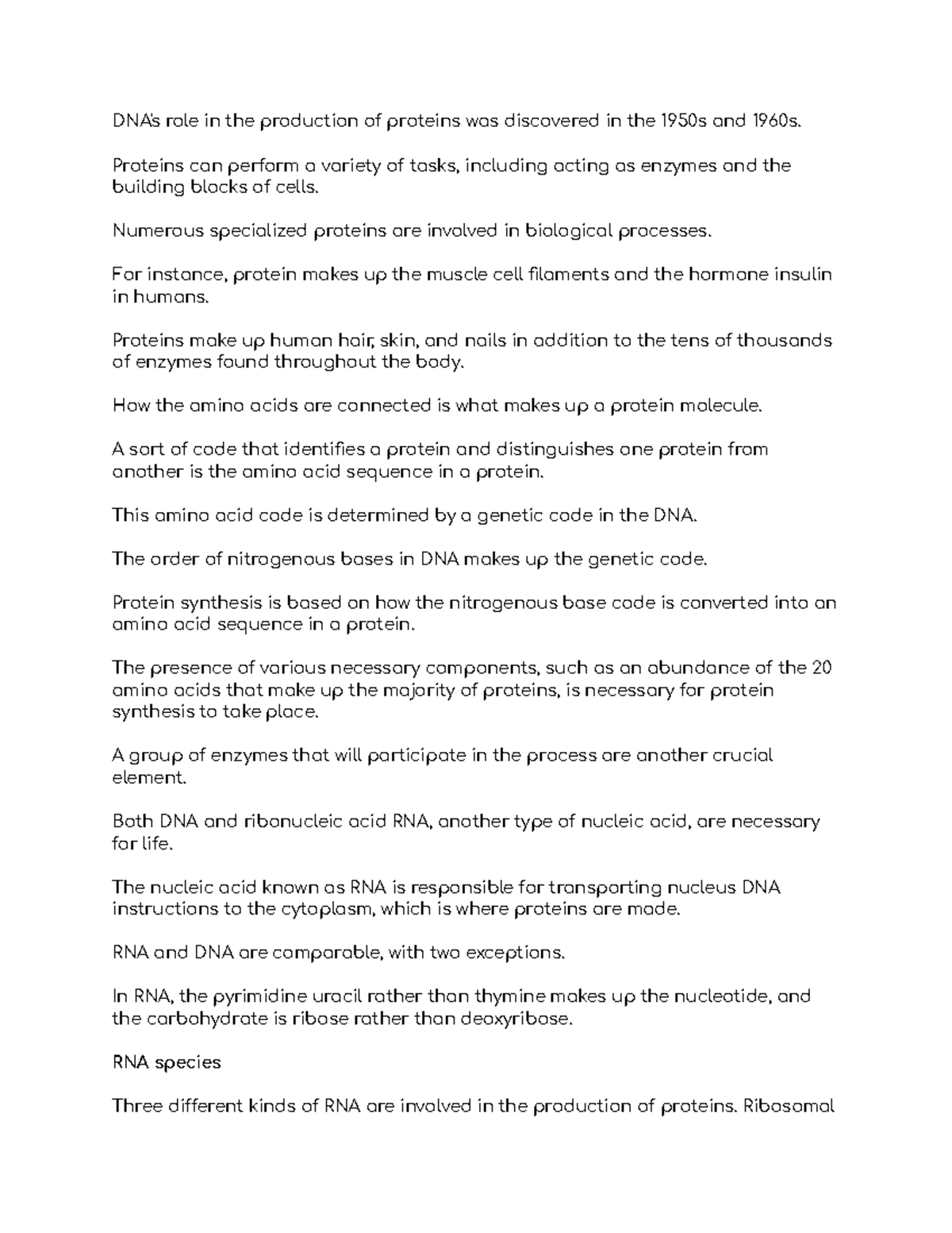 Protein Synthesis - DNA's role in the production of proteins was discovered in the 1950s and ...