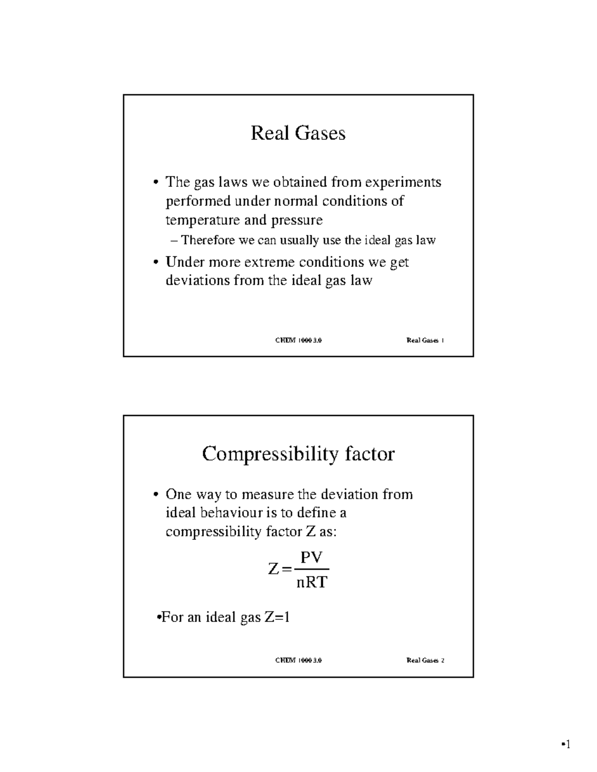 Real Gases BW 2 - CHEM 1000 3 Real Gases 1 Real Gases • The gas laws we ...