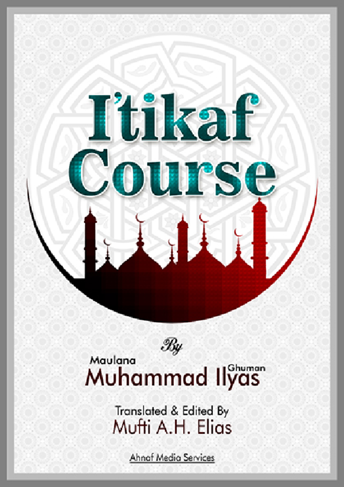 Itikaaf Course English Ilyas Ghuman - Author’s Foreword Achieving ...