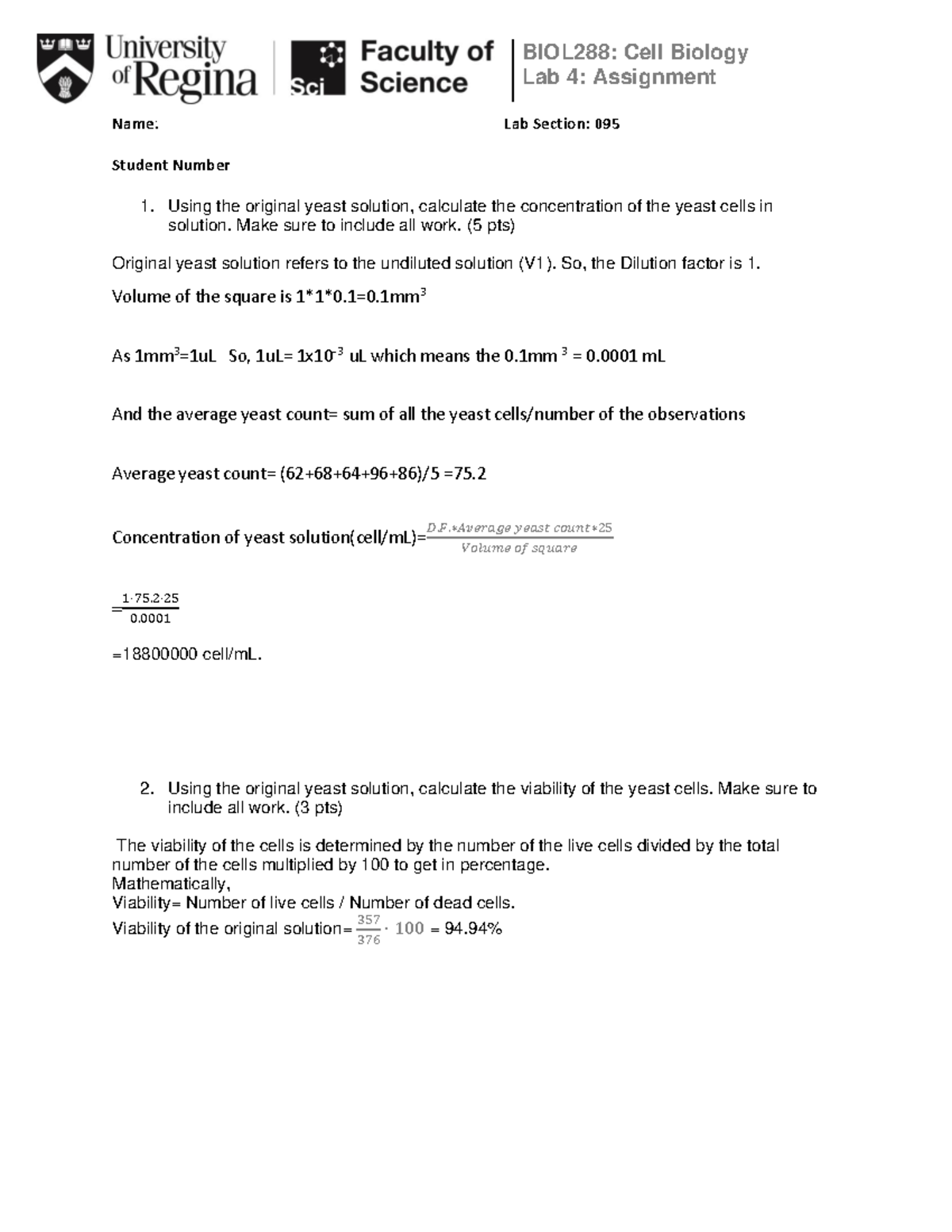 Lab 4 Cell Biology - BIOL288: Cell Biology Lab 4 : Assignment Name: Raj R. Vyas Lab Section: 095 ...