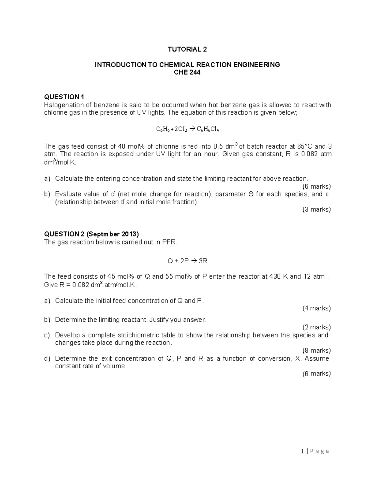 Tutorial 2- Chapter 2 - TUTORIAL 2 INTRODUCTION TO CHEMICAL REACTION ENGINEERING CHE 244 ...