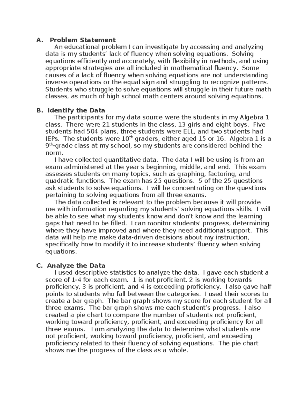 D179 Task 2 - Passed - A. Problem Statement An educational problem I can investigate by ...