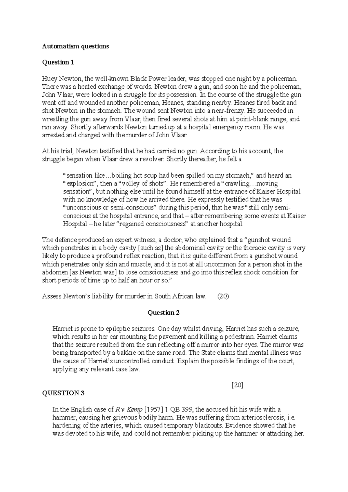 Automatism questions - Automatism questions Question 1 Huey Newton, the ...