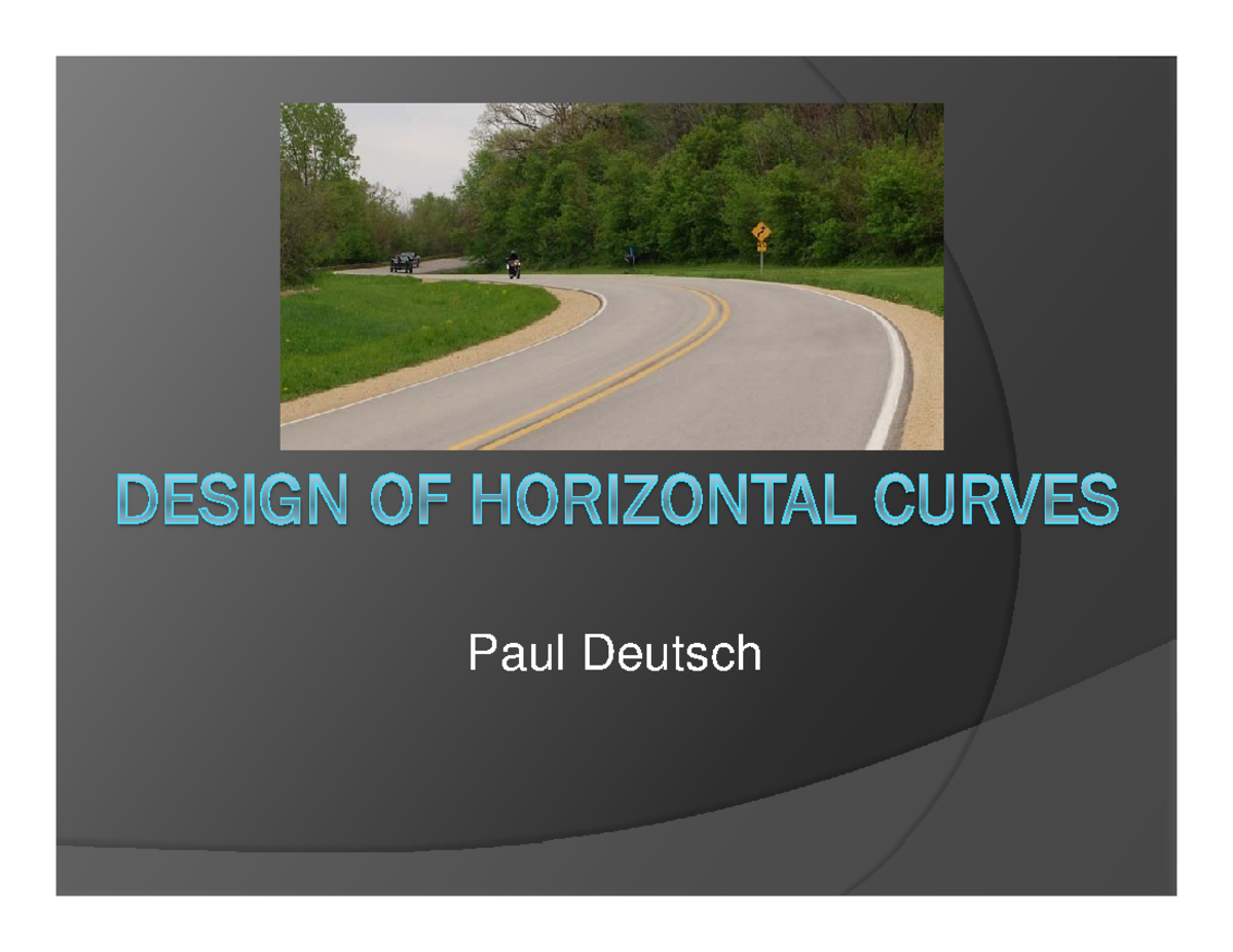 Horizontal Curves - Paul Deutsch What is a Horizontal Curve? Provides a ...