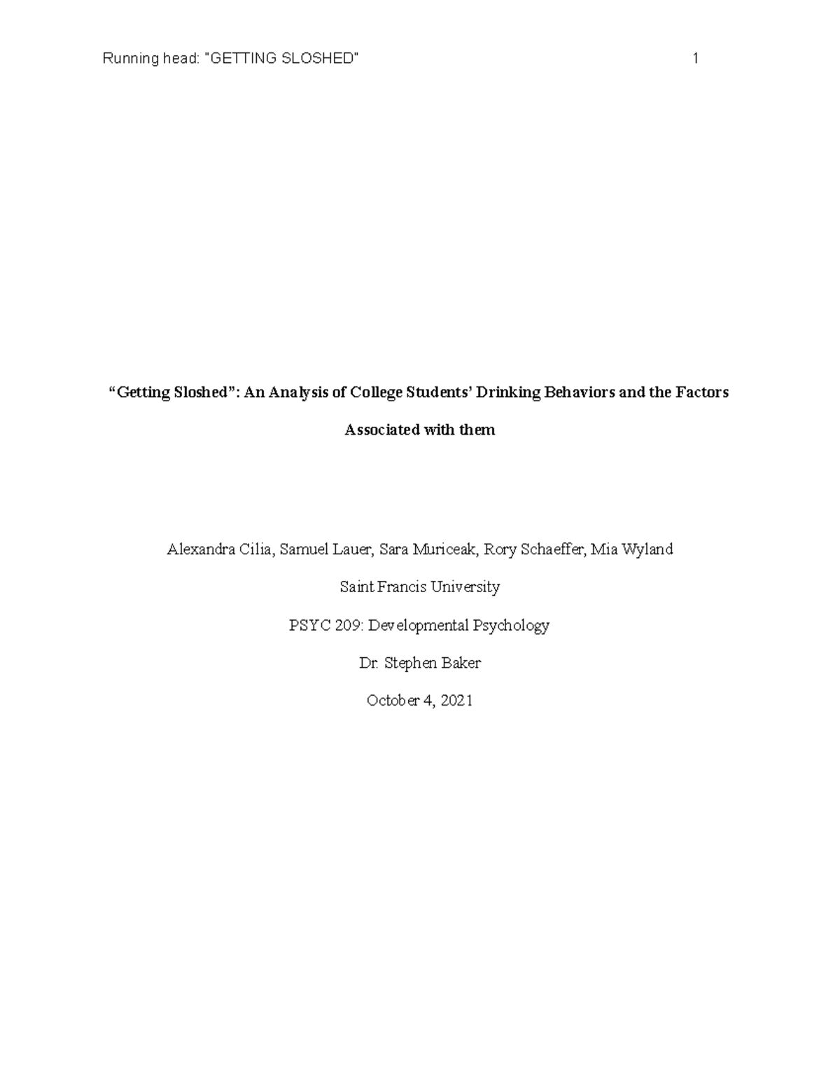 College Alcohol Abuse - Running head: “GETTING SLOSHED” 1 “Getting ...