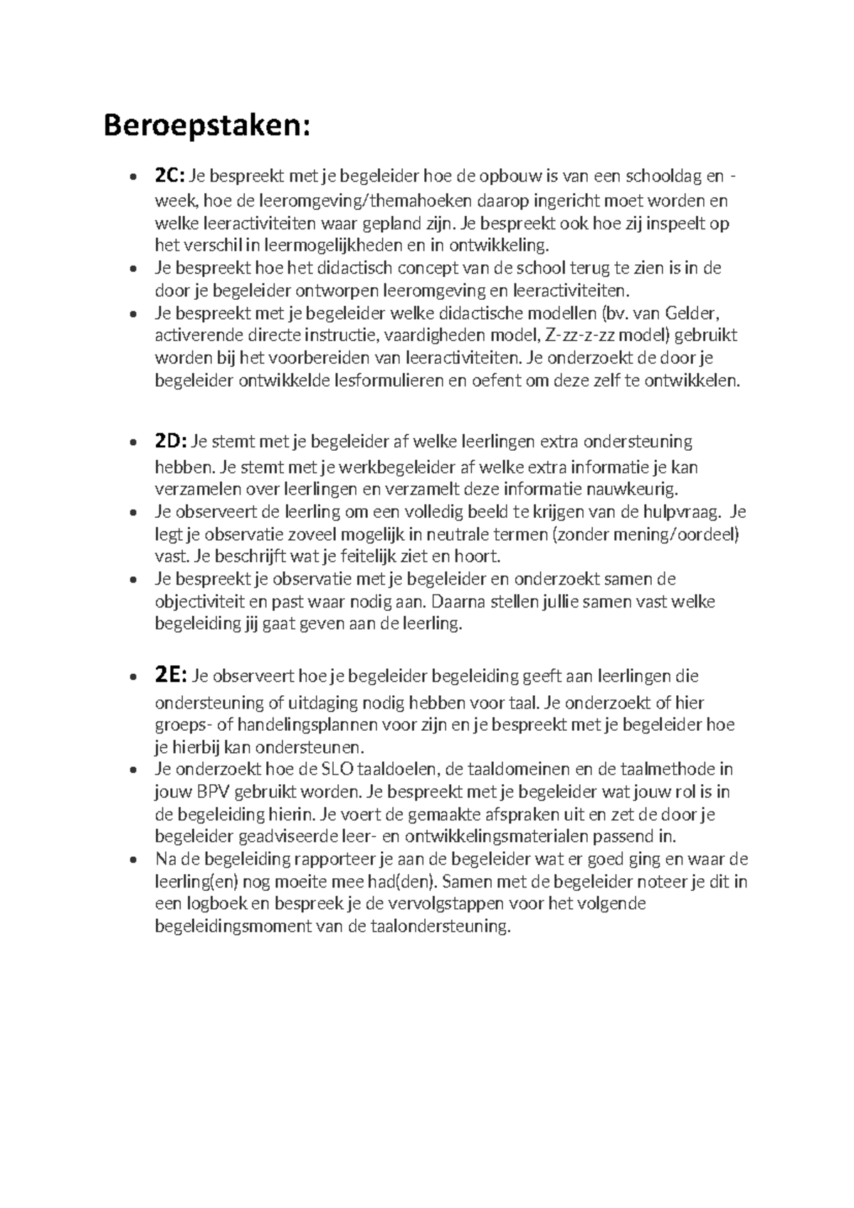 Beroepstaken - Beroepstaken: • 2C: Je bespreekt met je begeleider hoe ...