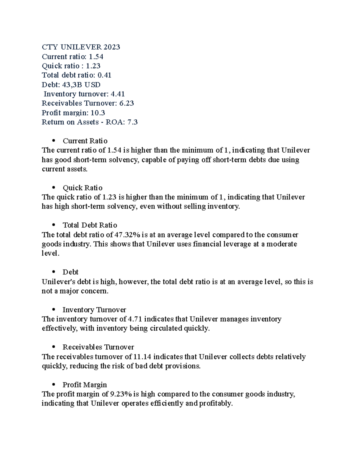 7:5 - CTY UNILEVER 2023 Current ratio: 1. Quick ratio : 1. Total debt ...