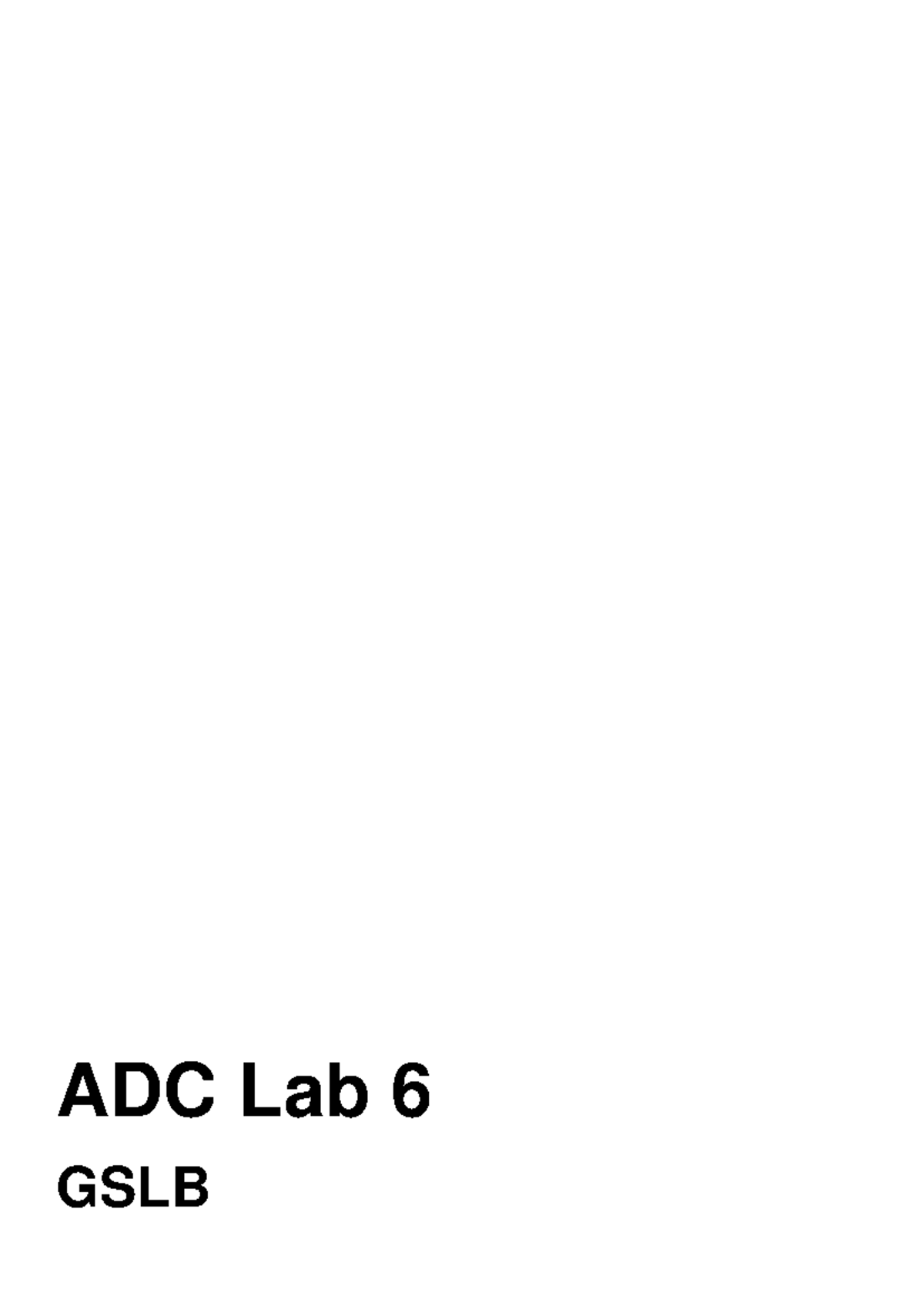 A10 ADC Lab 6 GSLB - None - ADC Lab 6 GSLB Lab 8 Overview In this lab ...