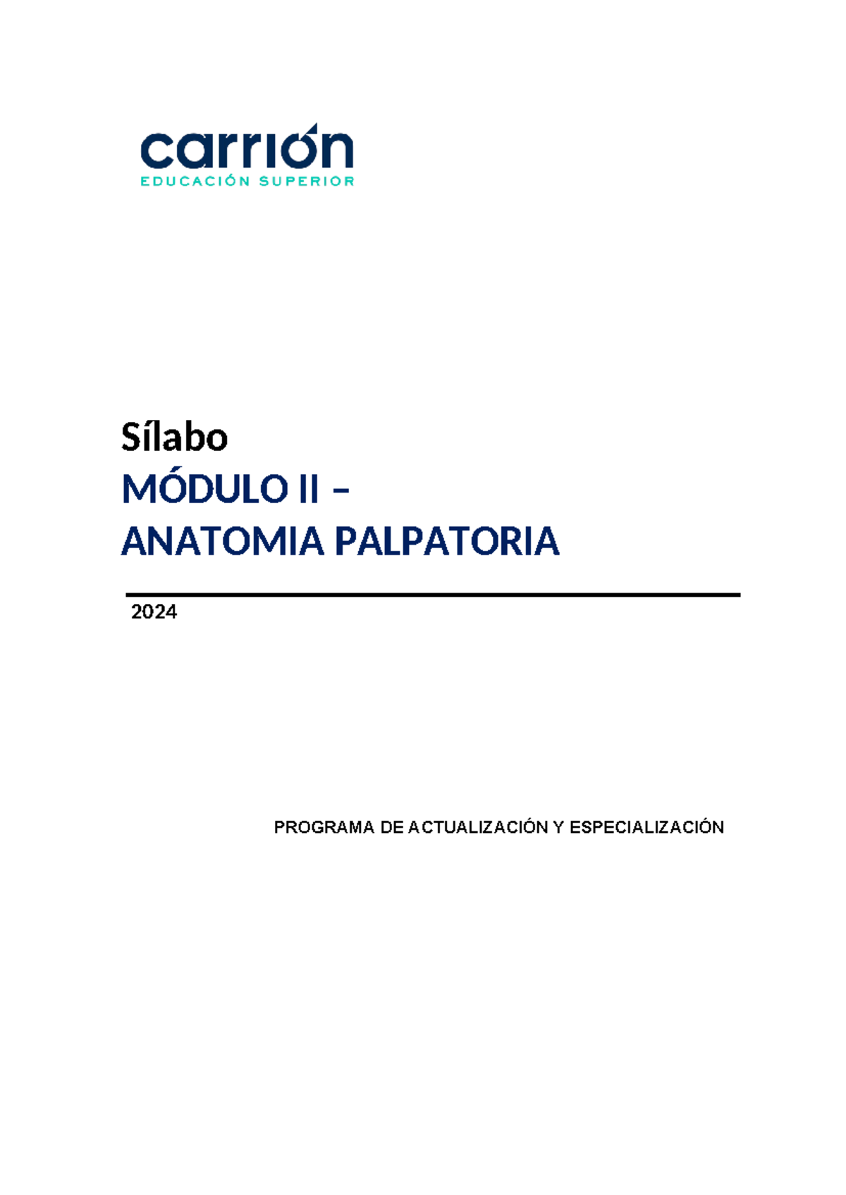 Silabo PET 2024 - Anatomia Palpatoria - Sílabo MÓDULO II – ANATOMIA PALPATORIA 2024 PROGRAMA DE ...